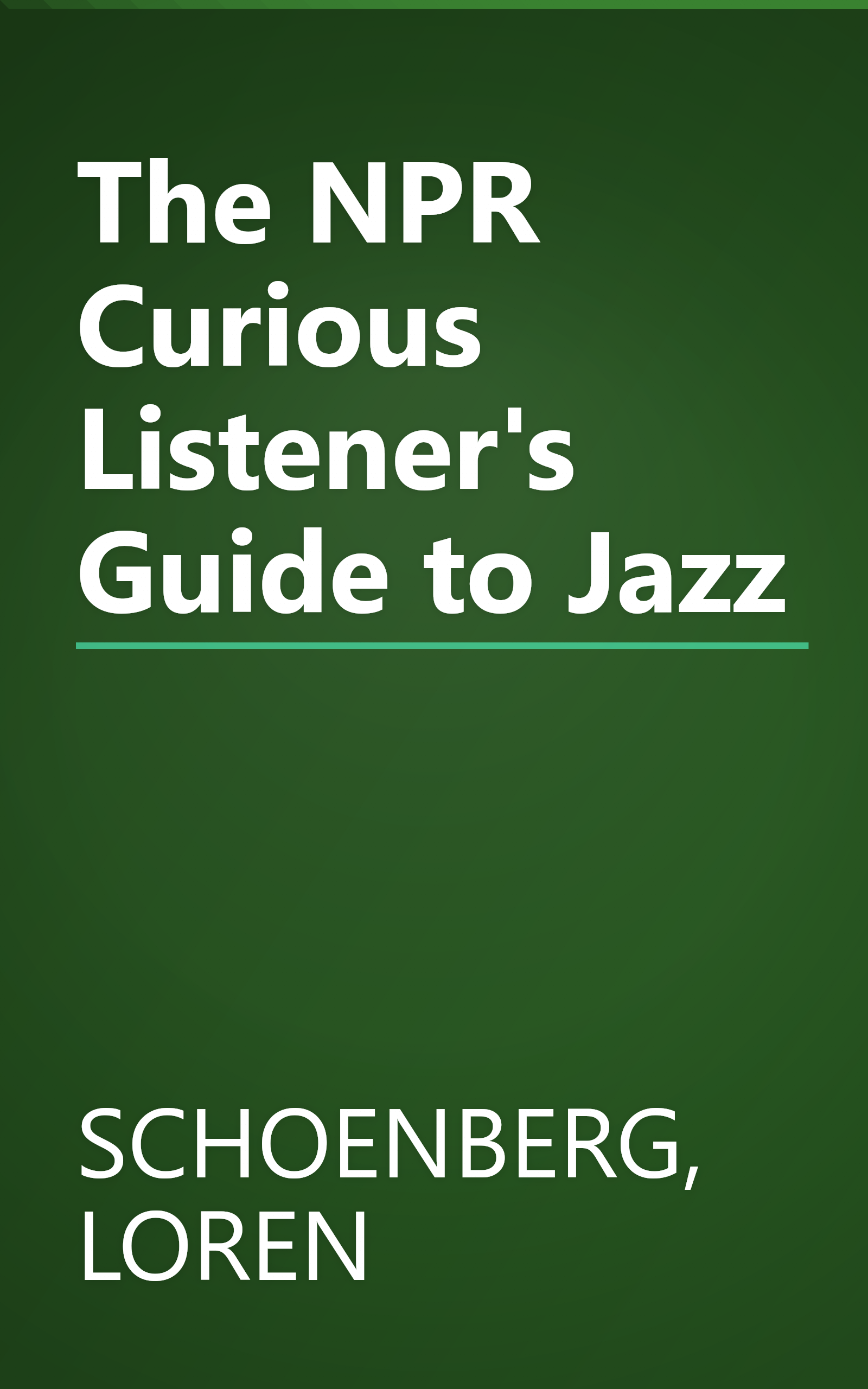 The NPR Curious Listener's Guide to Jazz book cover