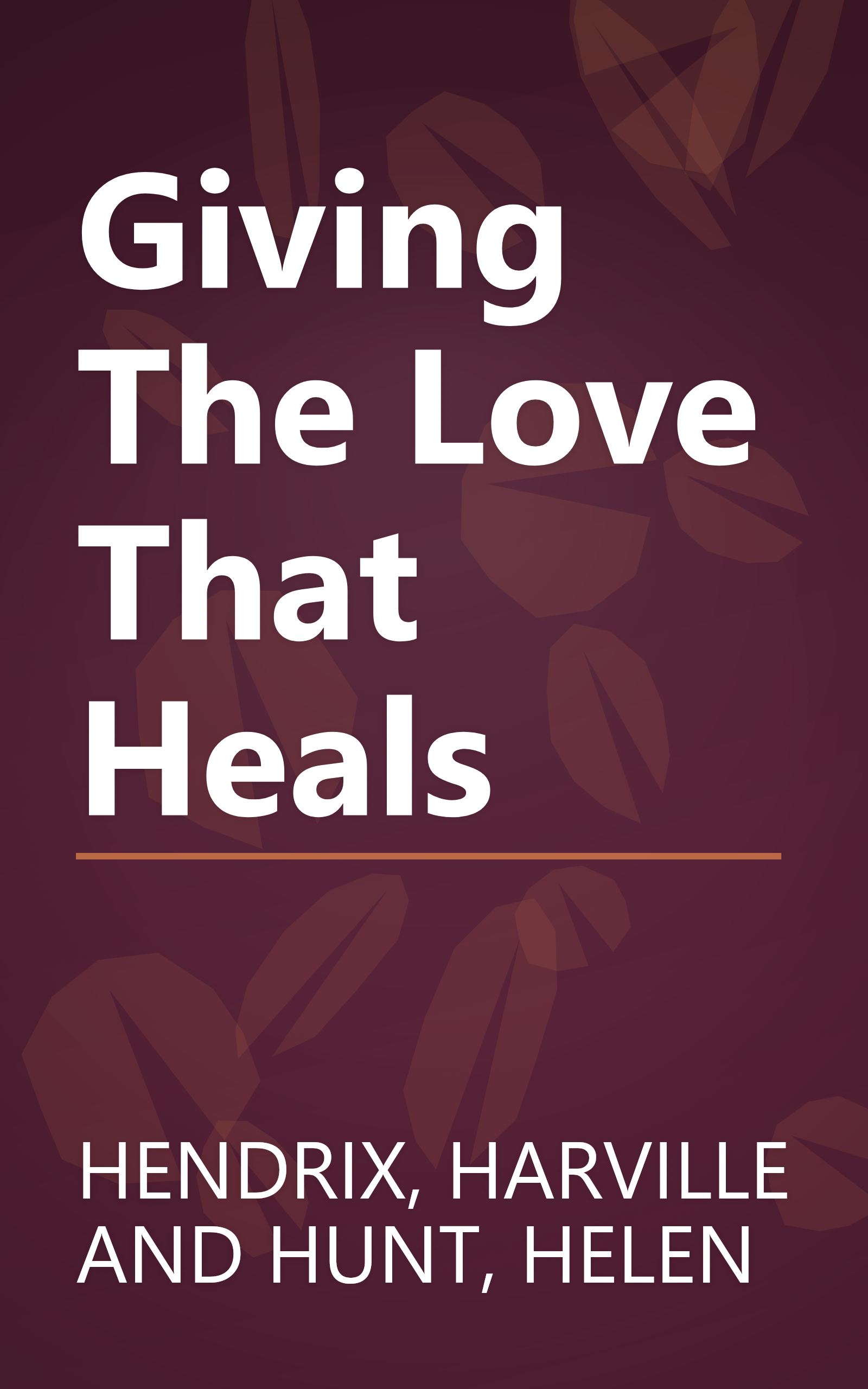 Giving The Love That Heals book cover