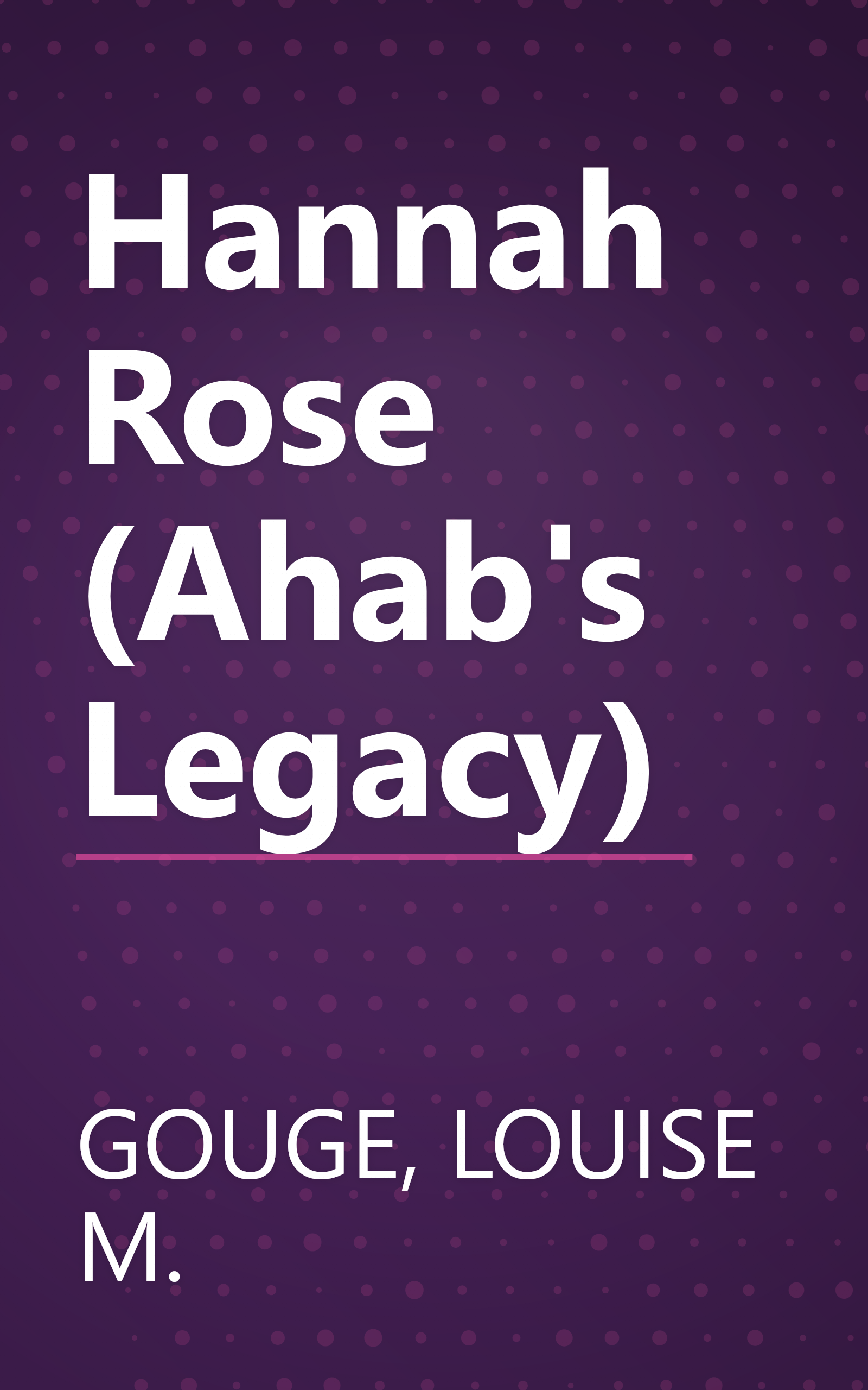 Hannah Rose (Ahab's Legacy) book cover