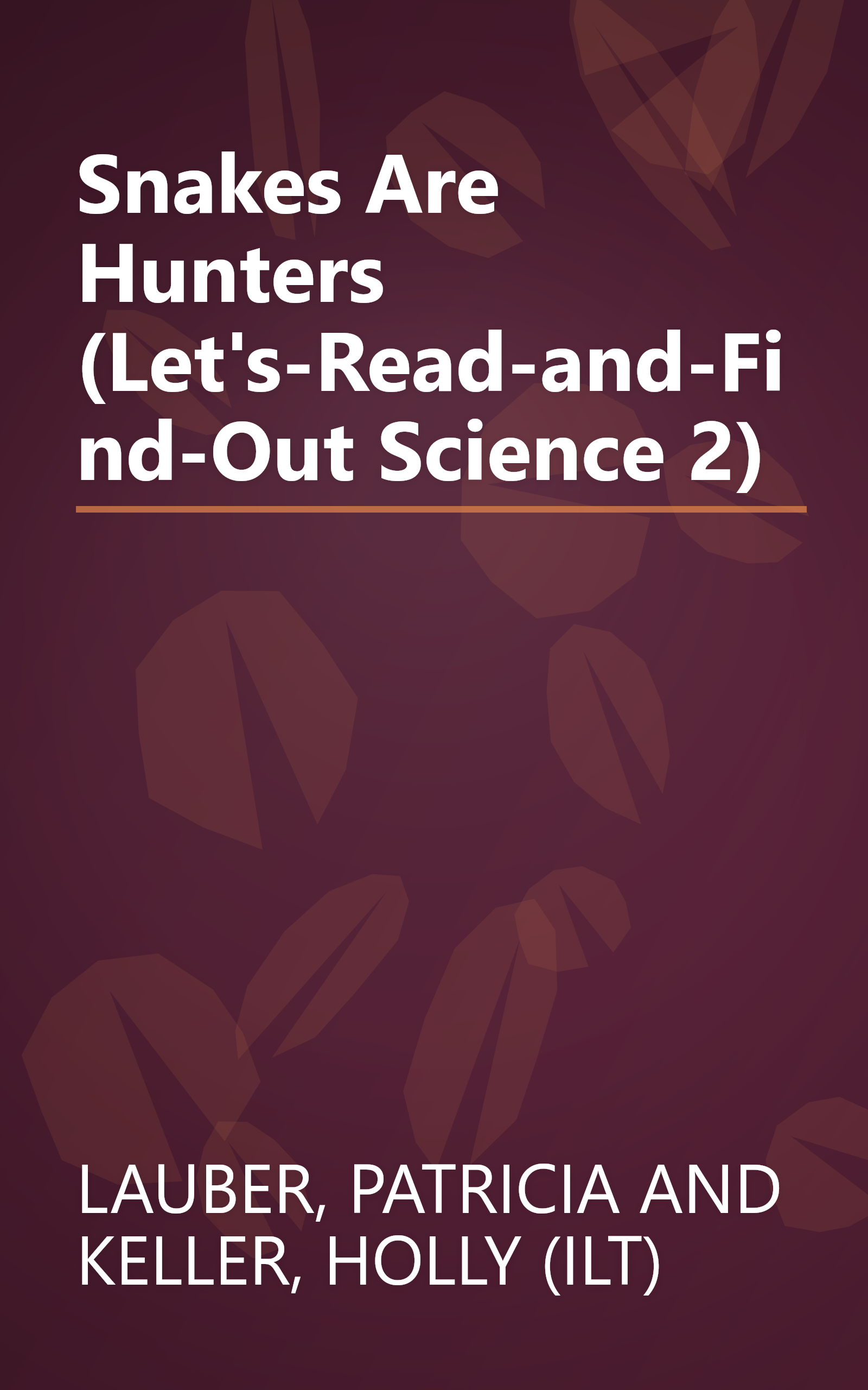Snakes Are Hunters (Let's-Read-and-Find-Out Science 2) book cover