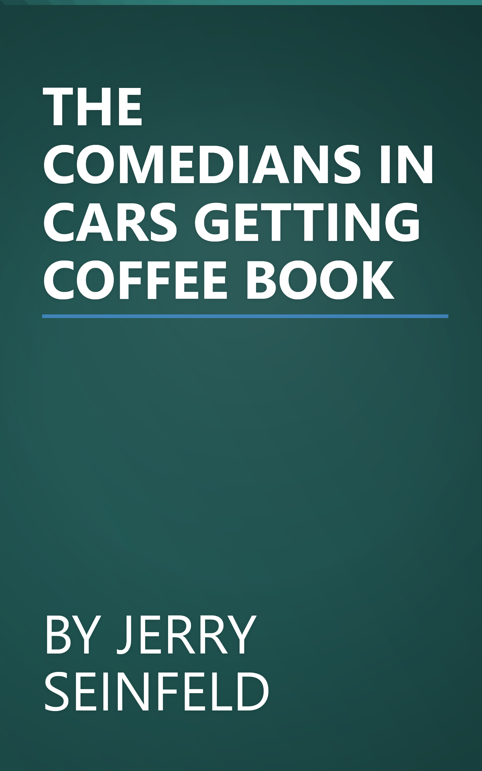 THE COMEDIANS IN CARS GETTING COFFEE BOOK book cover