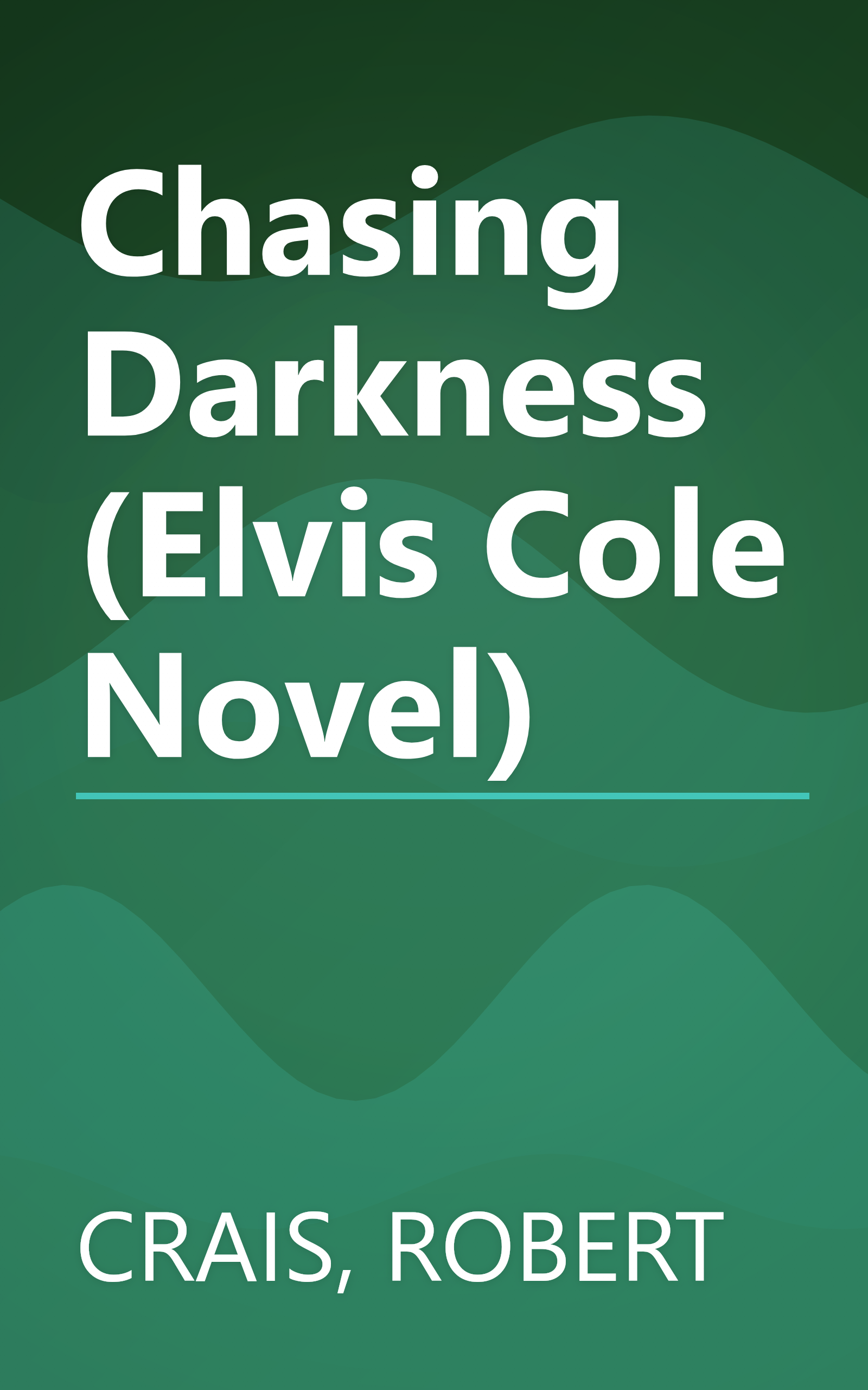 Chasing Darkness (Elvis Cole Novel) book cover
