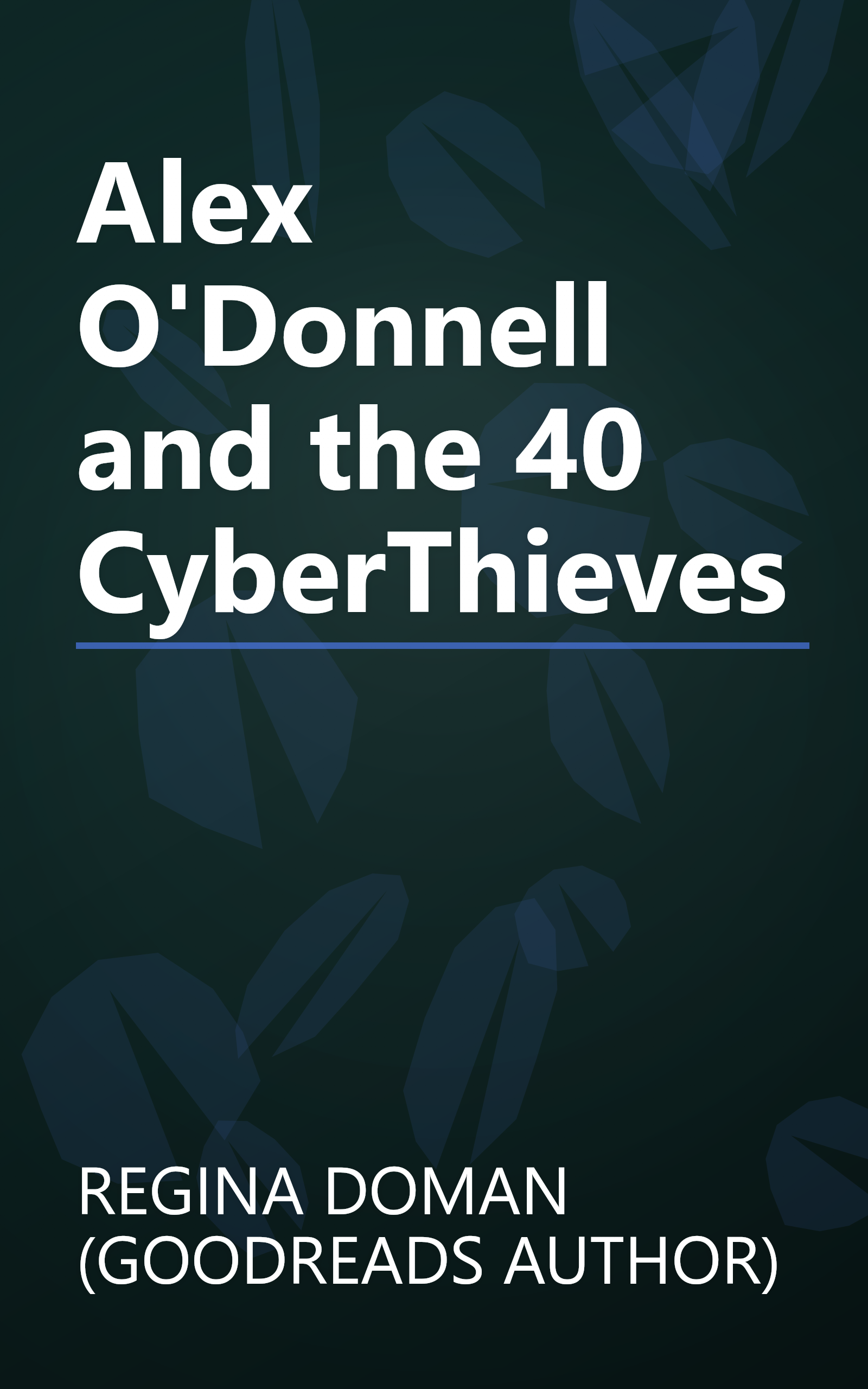 Alex O'Donnell and the 40 CyberThieves book cover
