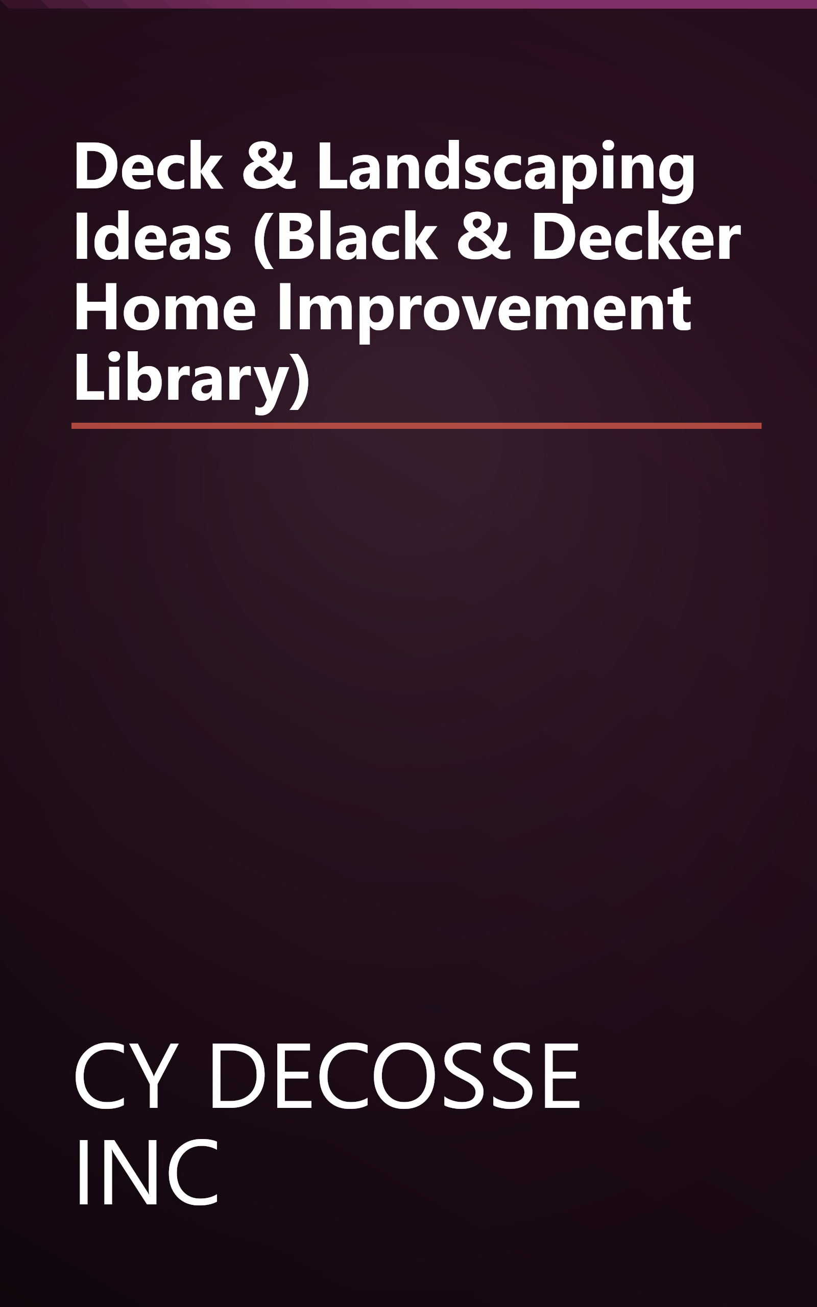 Deck & Landscaping Ideas (Black & Decker Home Improvement Library) book cover