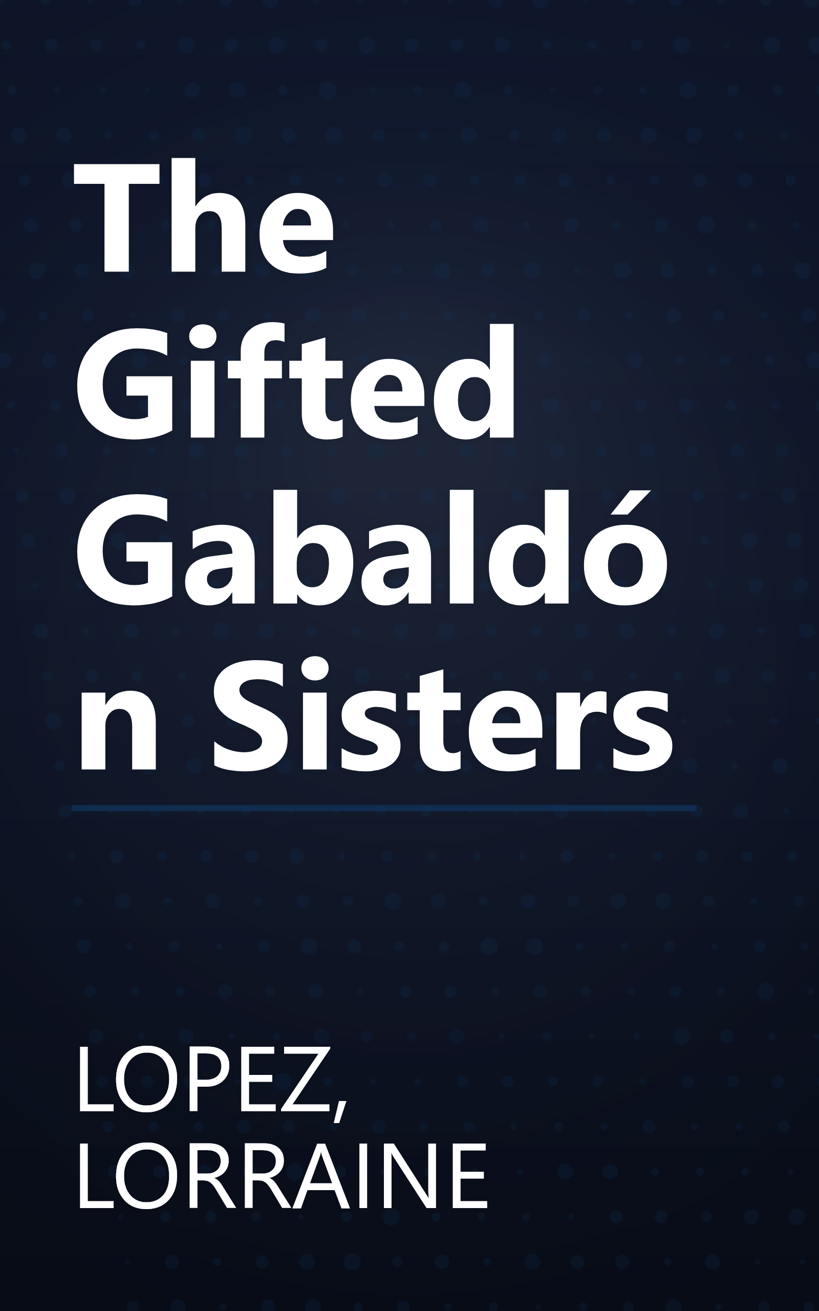 The Gifted Gabaldón Sisters book cover