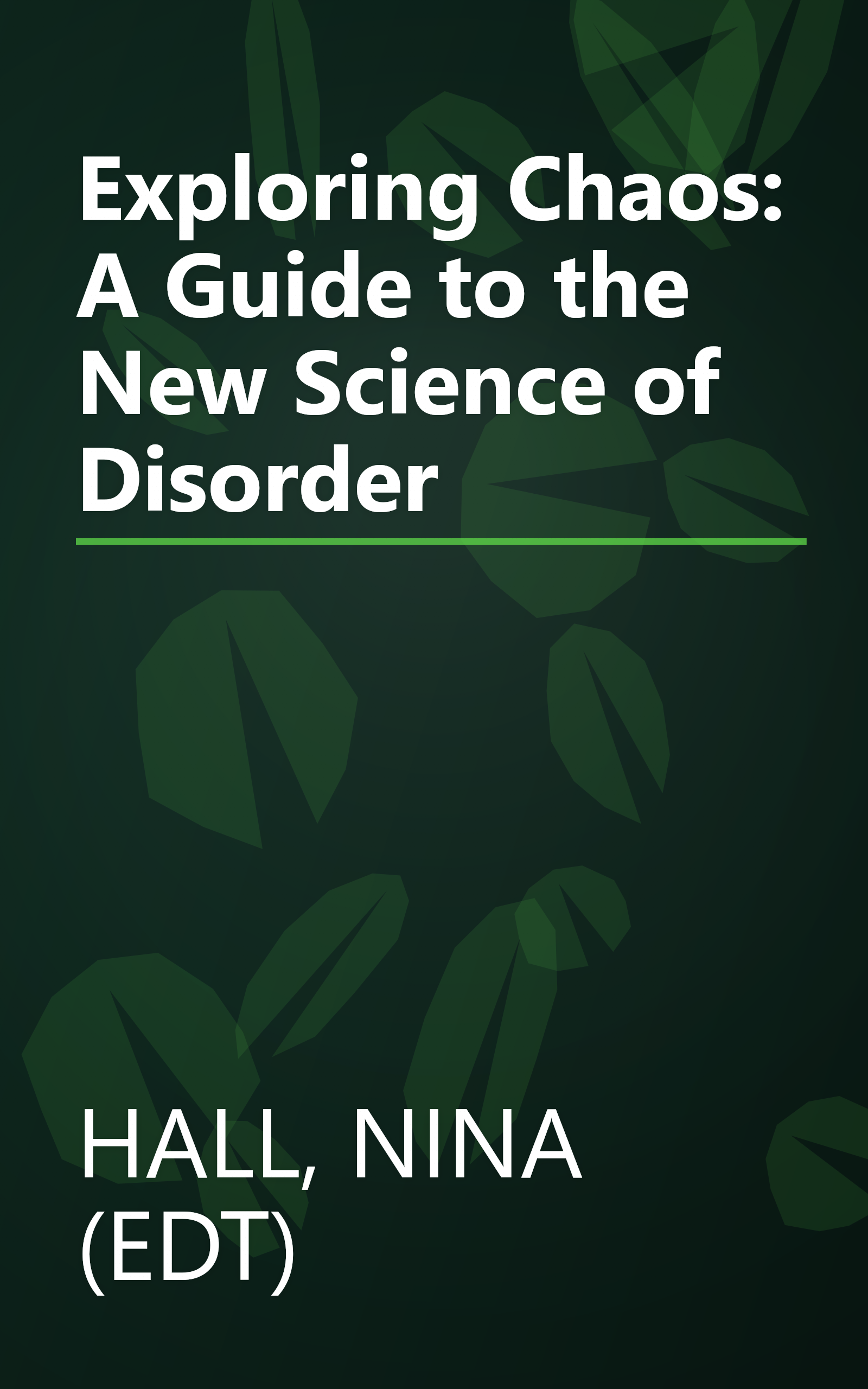 Exploring Chaos: A Guide to the New Science of Disorder book cover