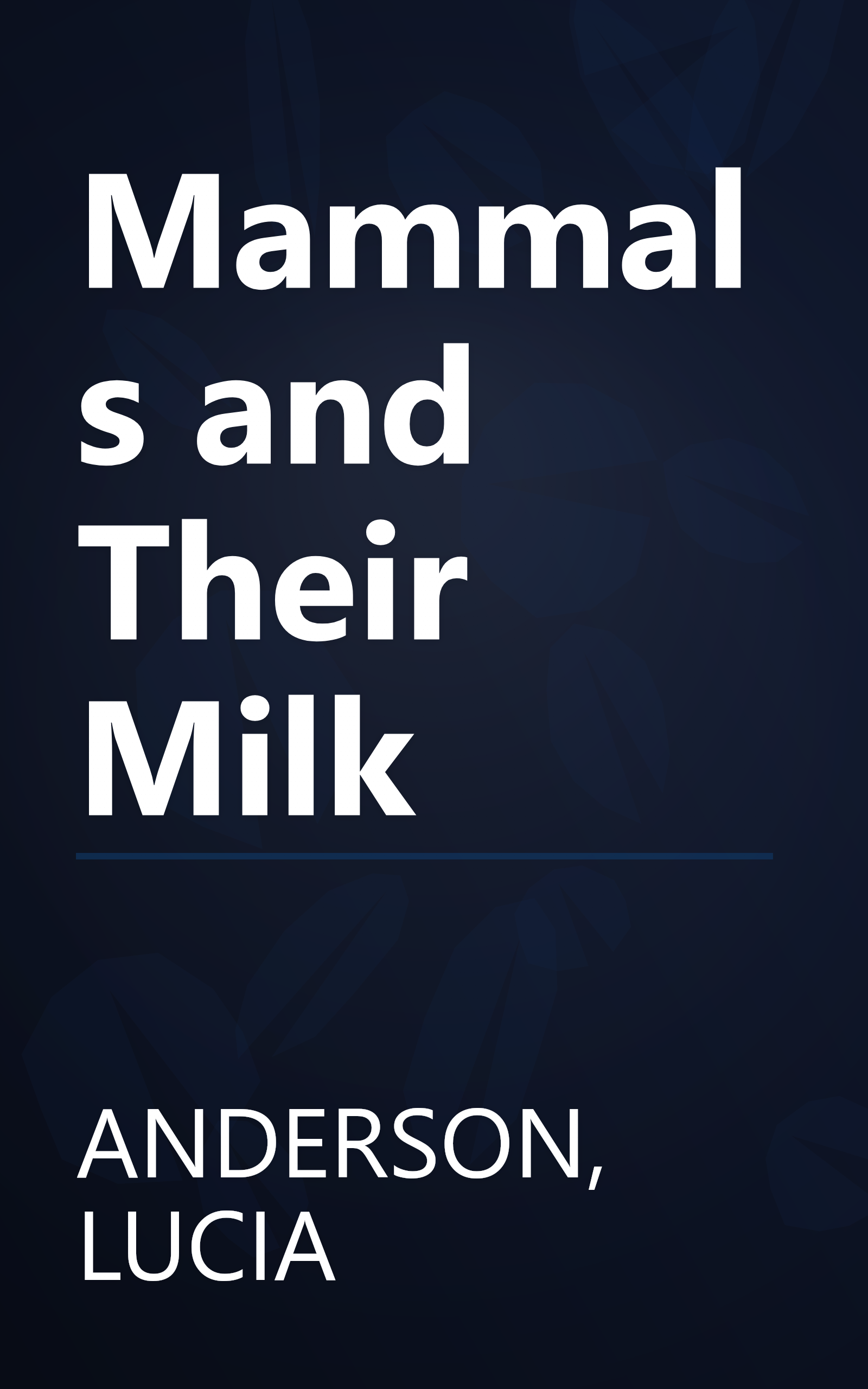 Mammals and Their Milk book cover