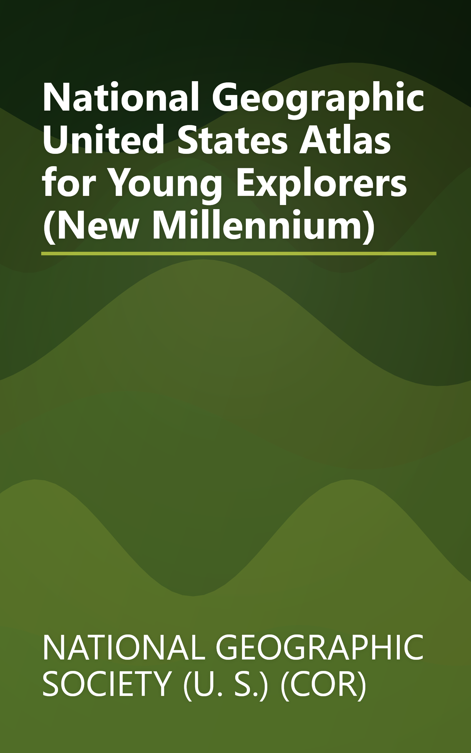 National Geographic United States Atlas for Young Explorers (New Millennium) book cover
