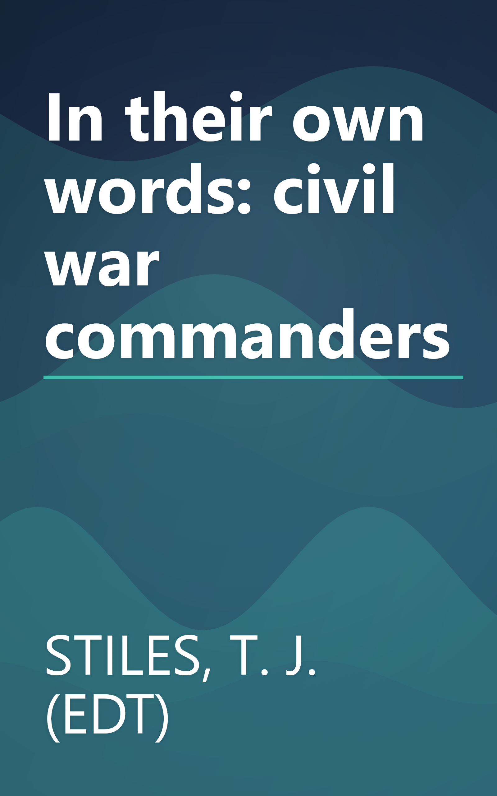 In their own words: civil war commanders book cover