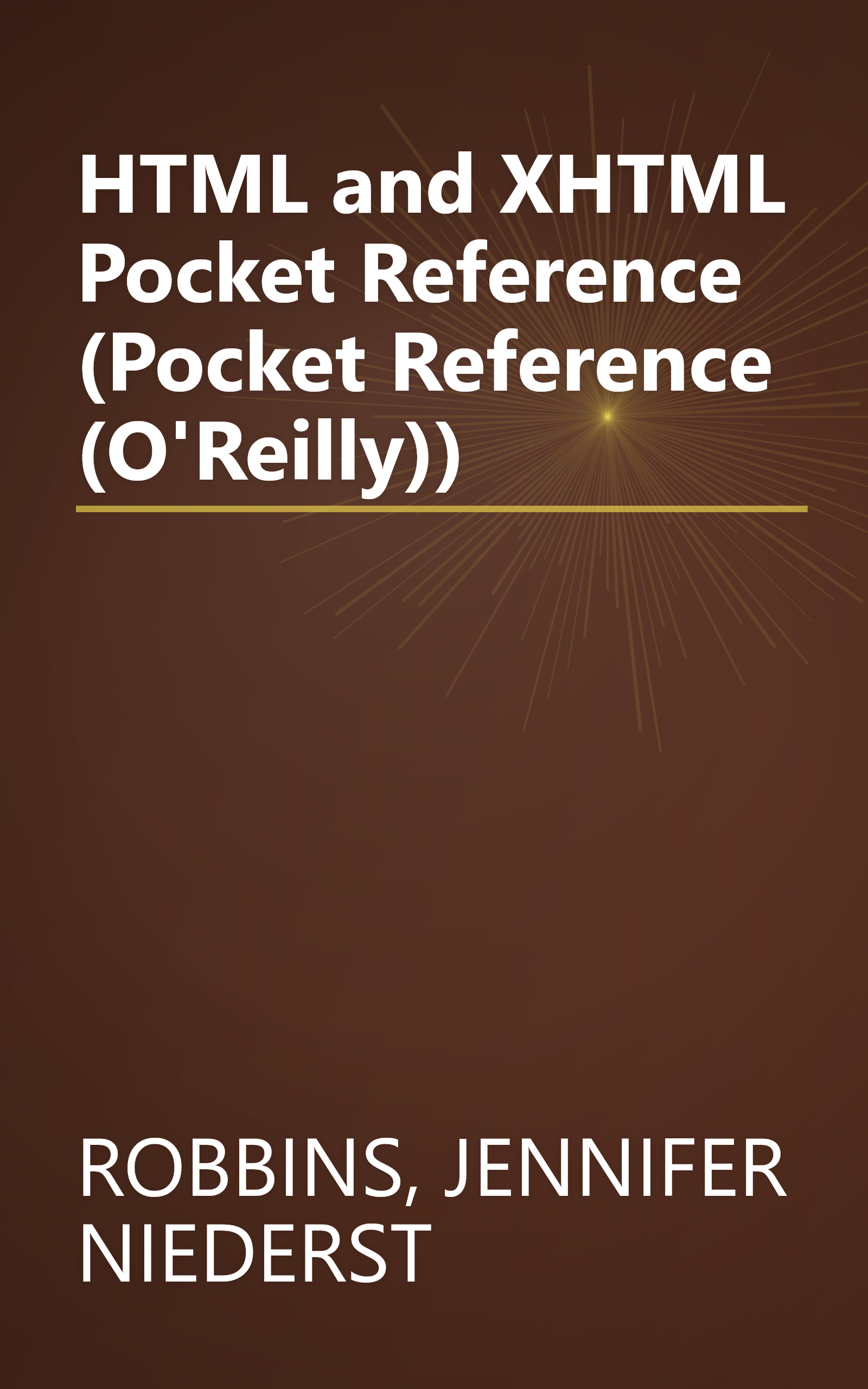 HTML and XHTML Pocket Reference (Pocket Reference (O'Reilly)) book cover