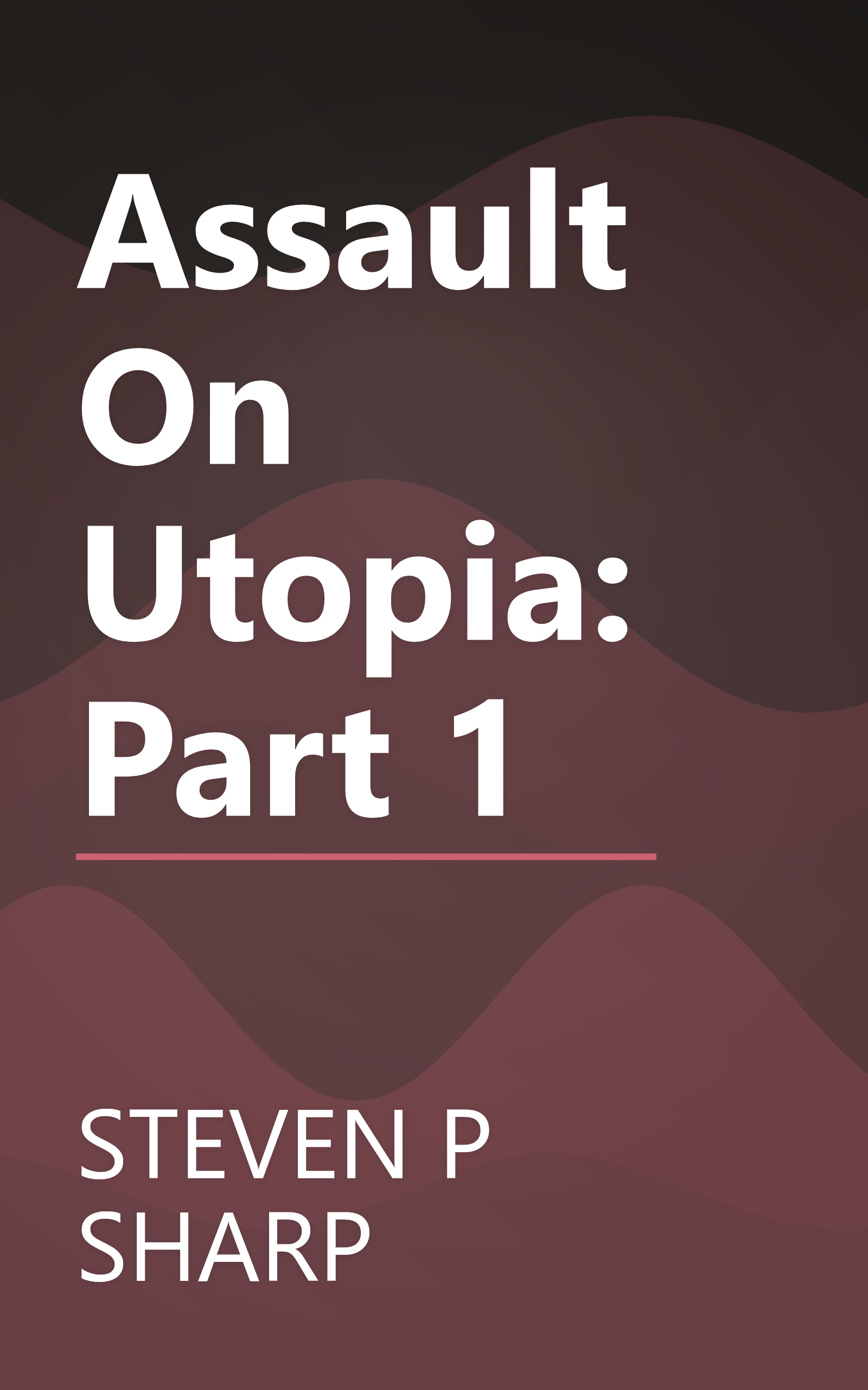 Assault On Utopia: Part 1 book cover