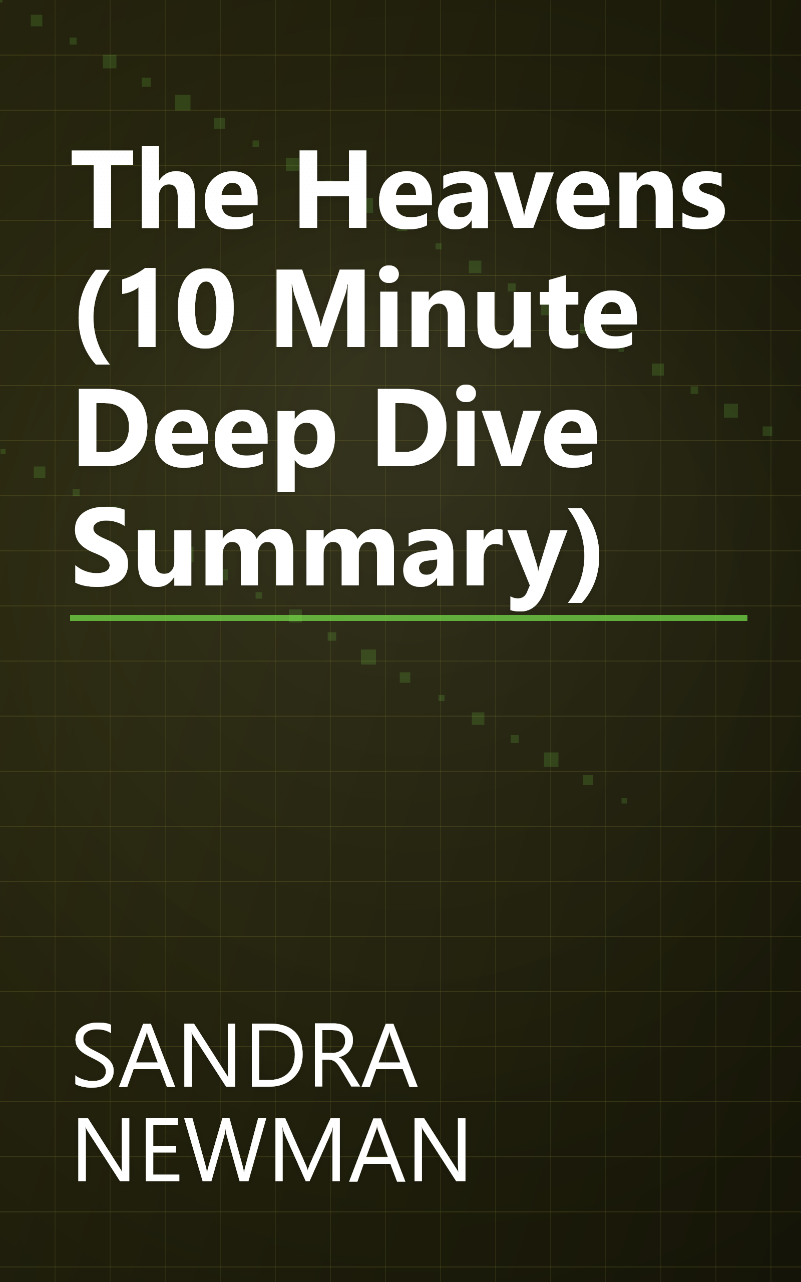 The Heavens (10 Minute   Deep Dive Summary) book cover