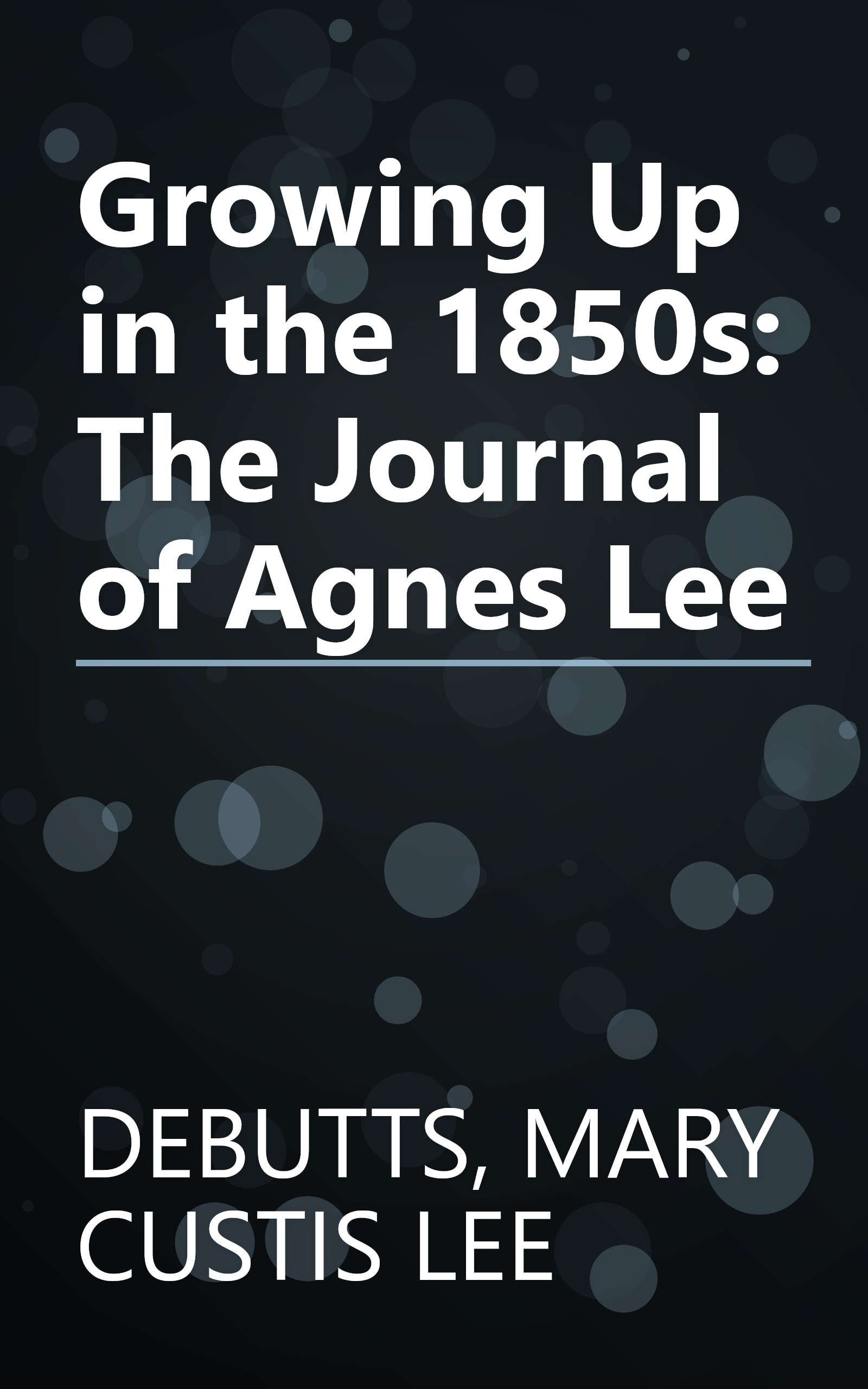 Growing Up in the 1850s: The Journal of Agnes Lee book cover