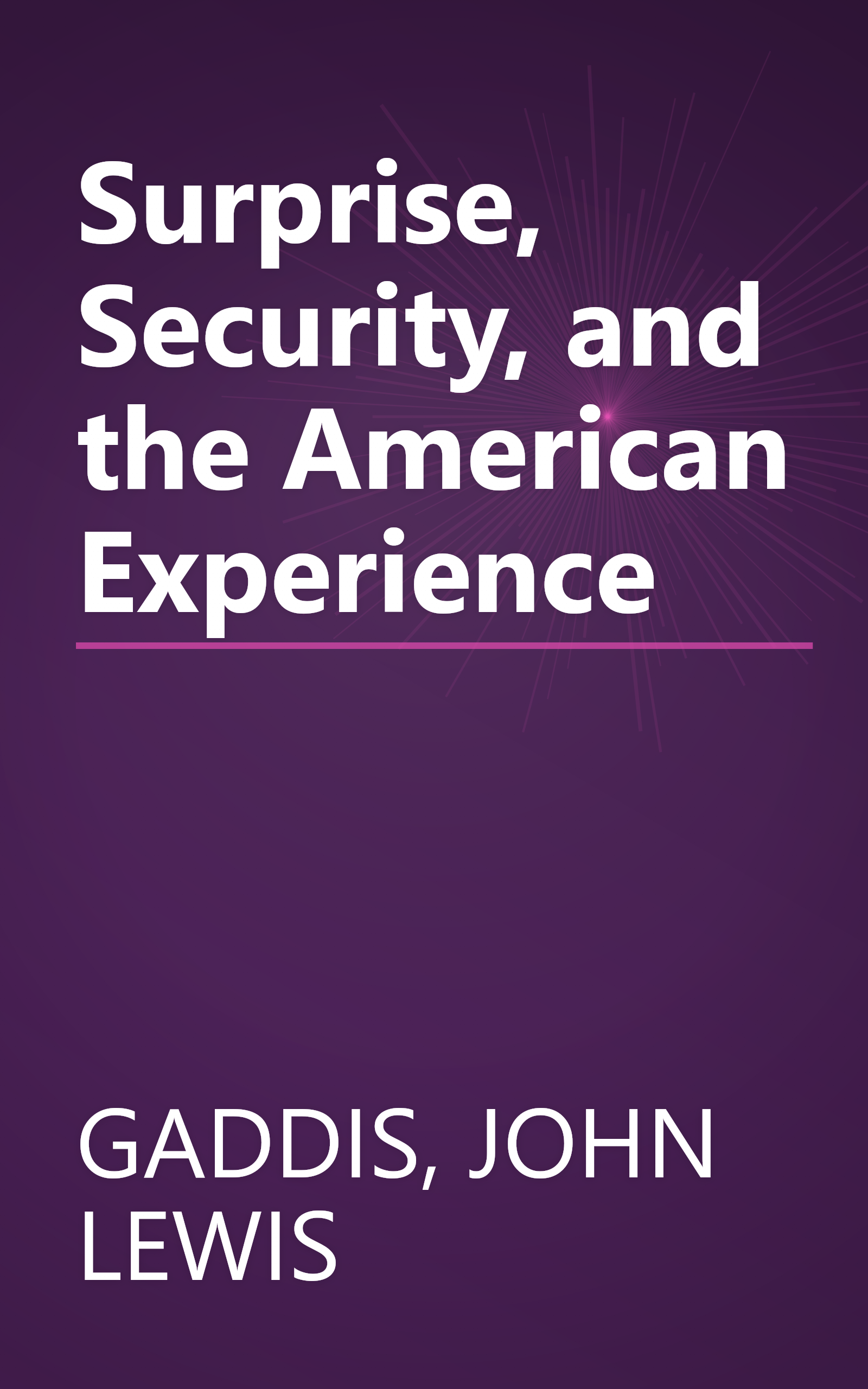 Surprise, Security, and the American Experience book cover