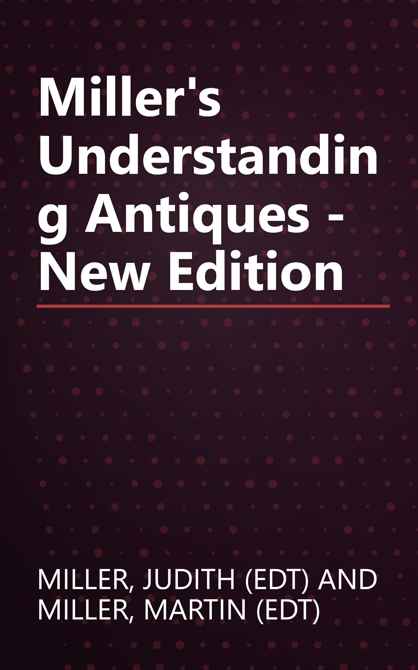 Miller's Understanding Antiques - New Edition book cover