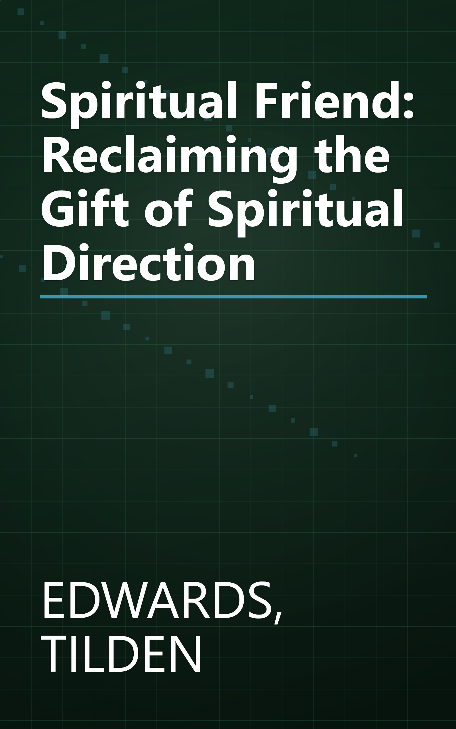 Spiritual Friend: Reclaiming the Gift of Spiritual Direction book cover
