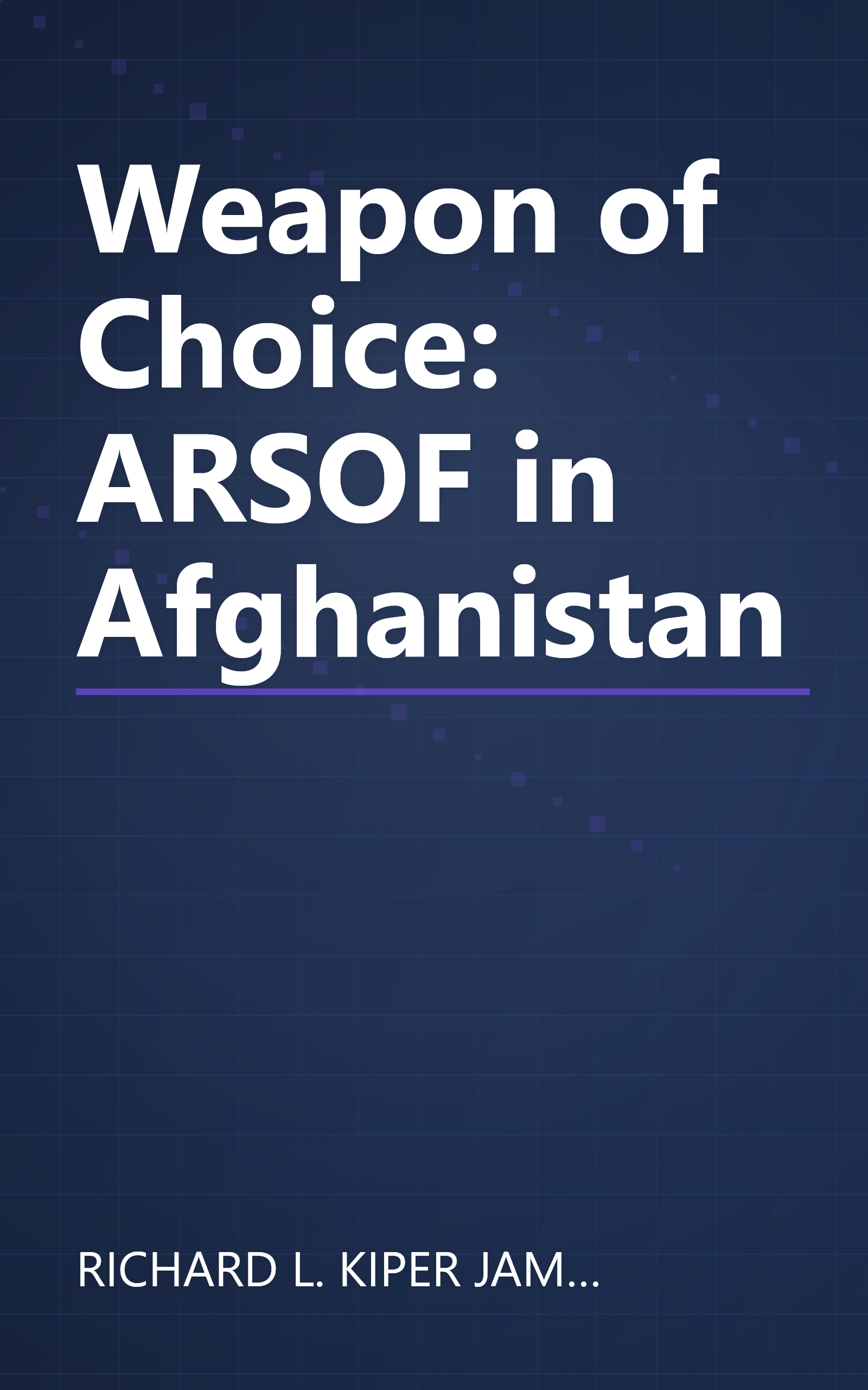 Weapon of Choice: ARSOF in Afghanistan book cover