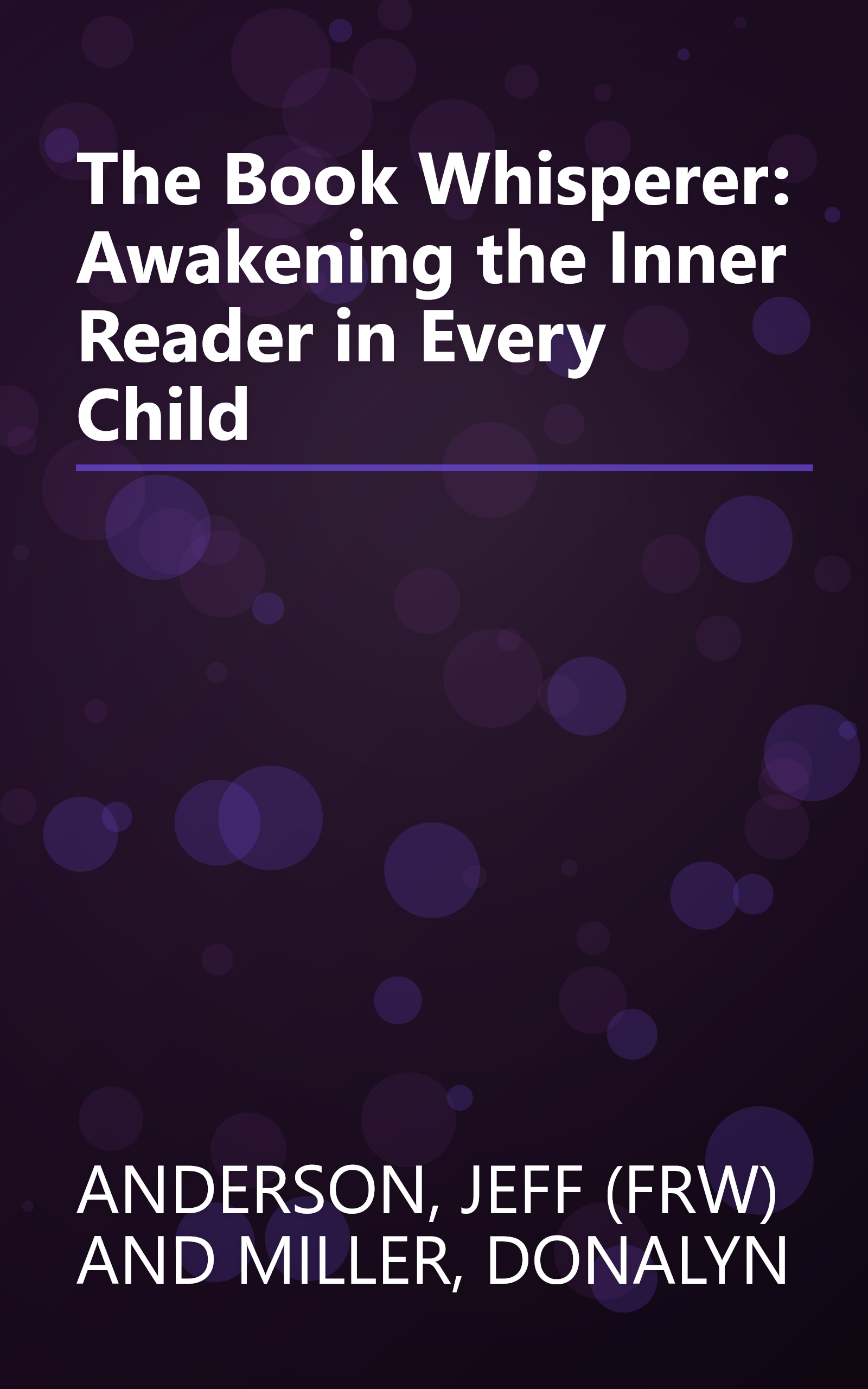 The Book Whisperer: Awakening the Inner Reader in Every Child book cover