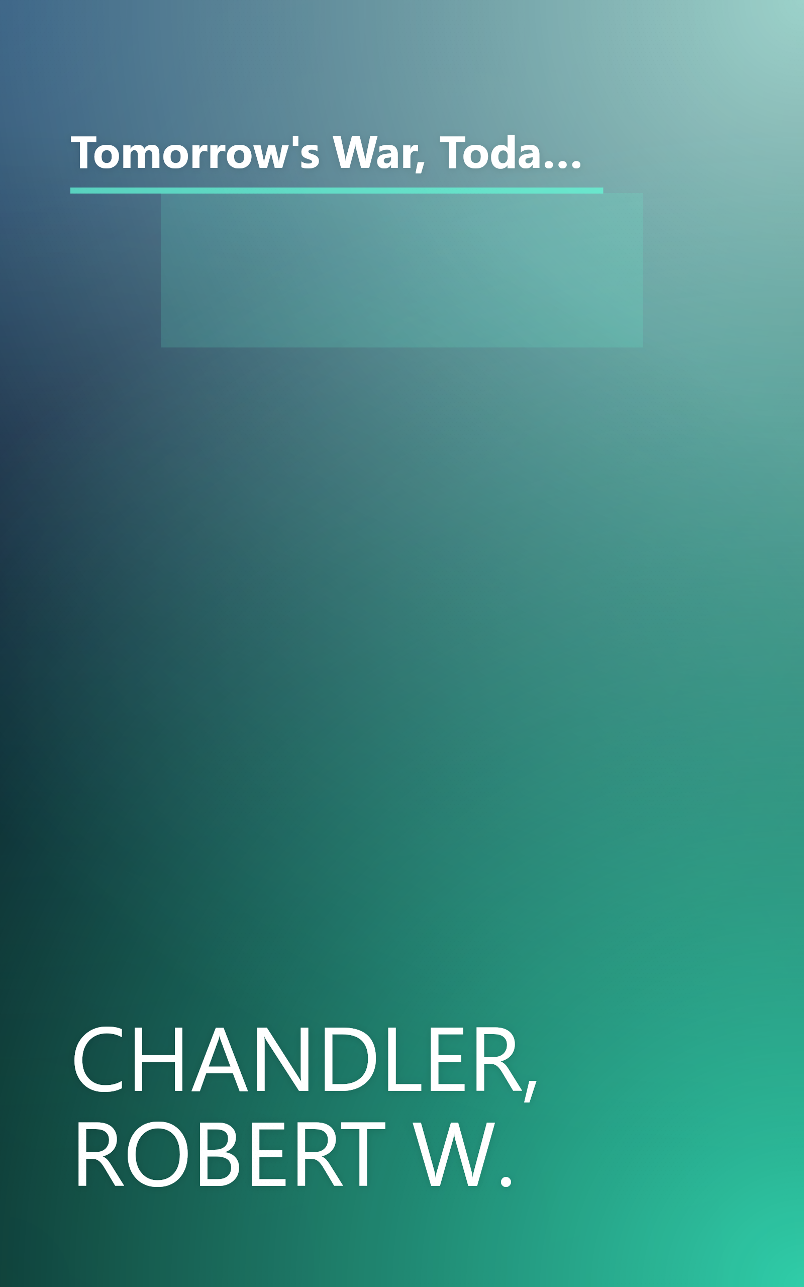 Tomorrow's War, Today's Decisions: Iraqi Weapons of Mass Destruction and the Implications of Wmd-Adversaries for Future U.S. Military Strategy book cover