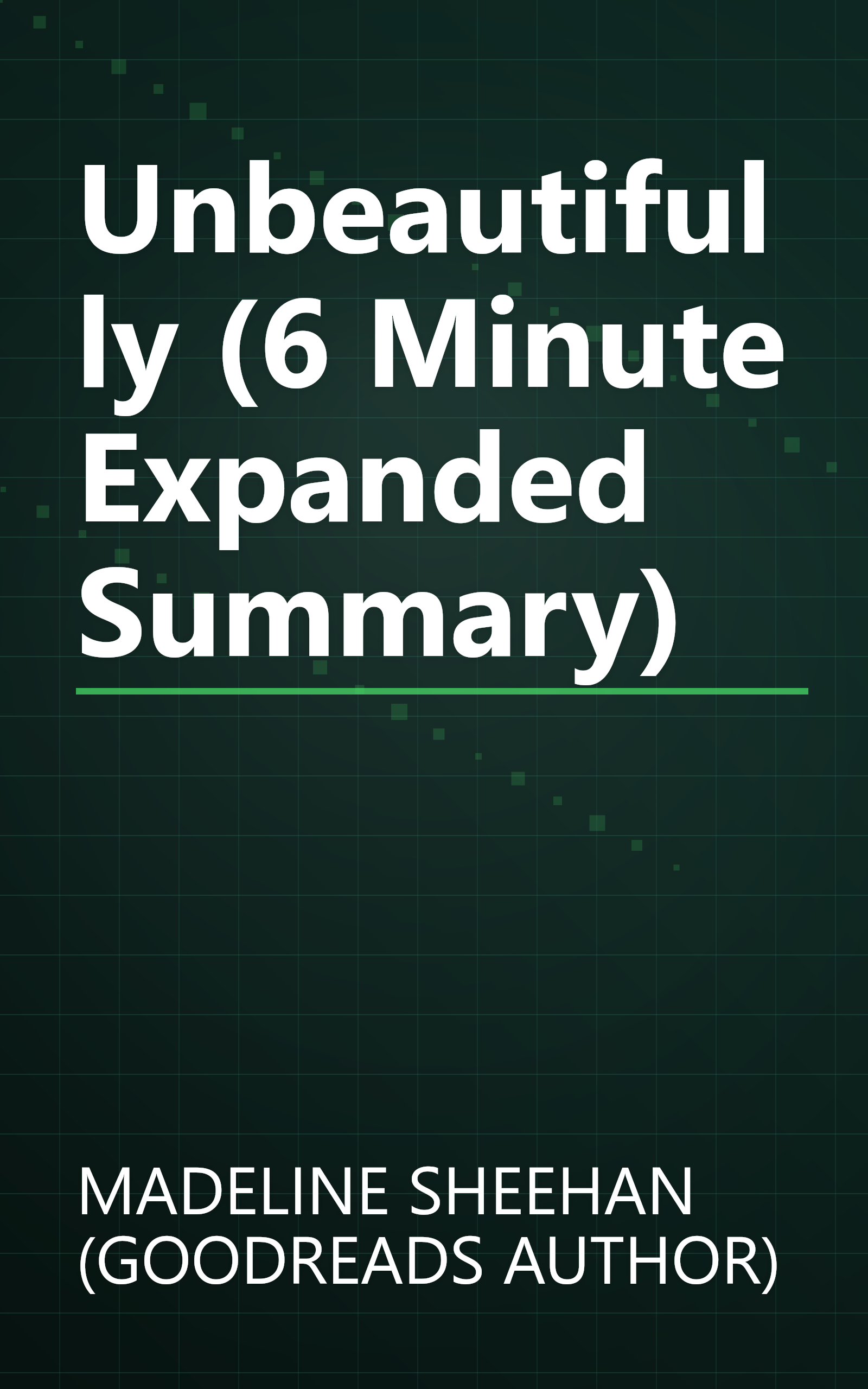 Unbeautifully (6 Minute   Expanded Summary) book cover