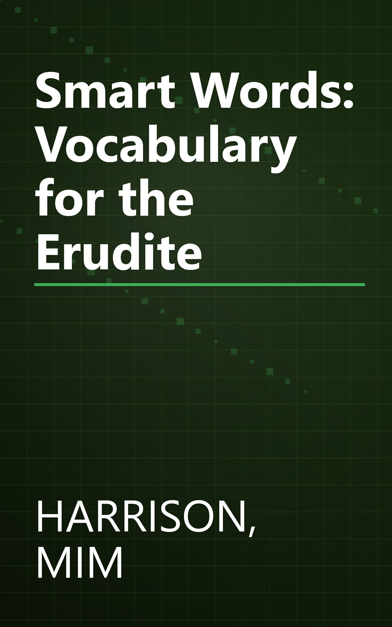 Smart Words: Vocabulary for the Erudite book cover