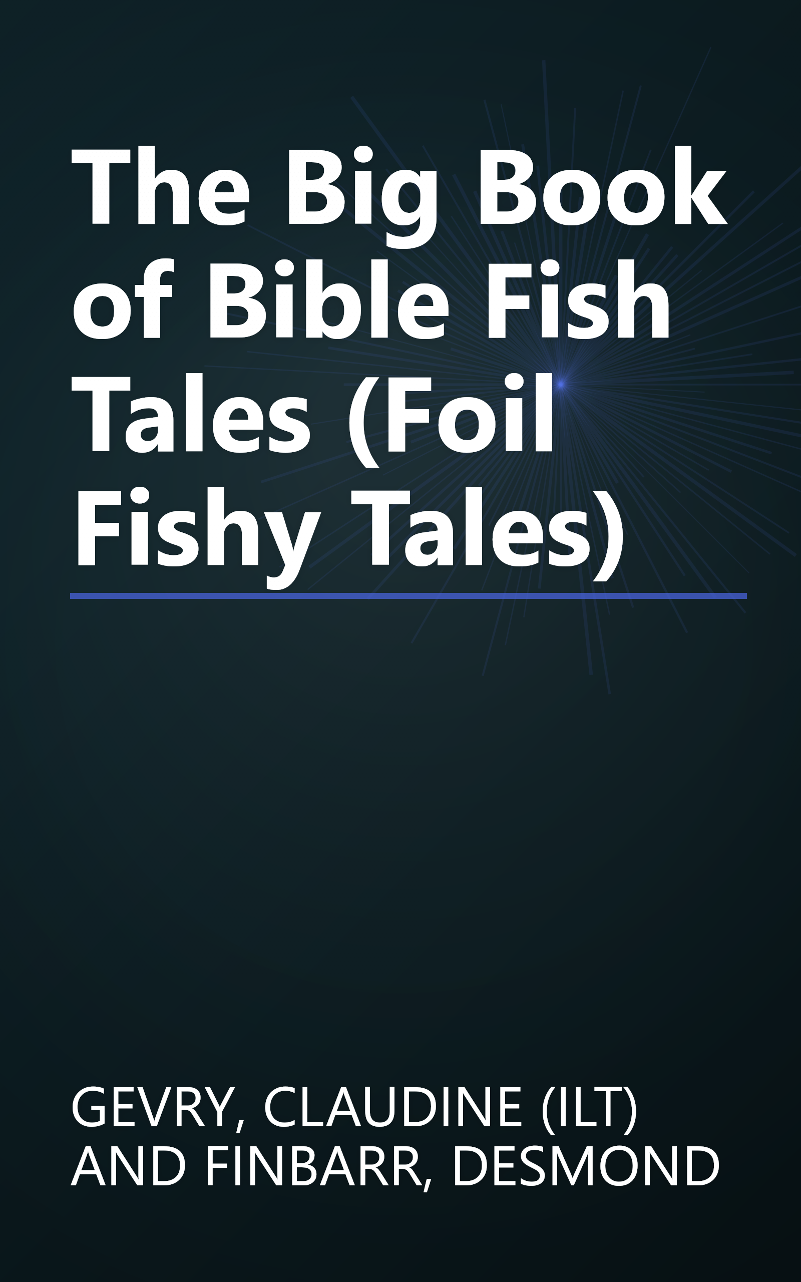 The Big Book of Bible Fish Tales (Foil Fishy Tales) book cover