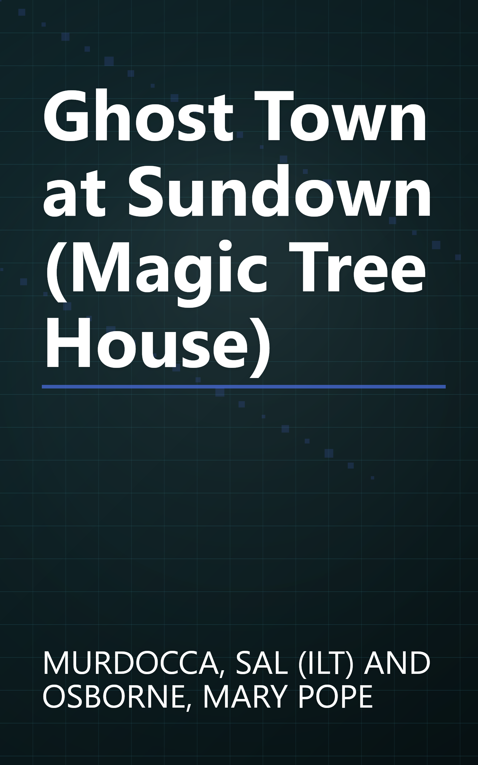 Ghost Town at Sundown (Magic Tree House) book cover