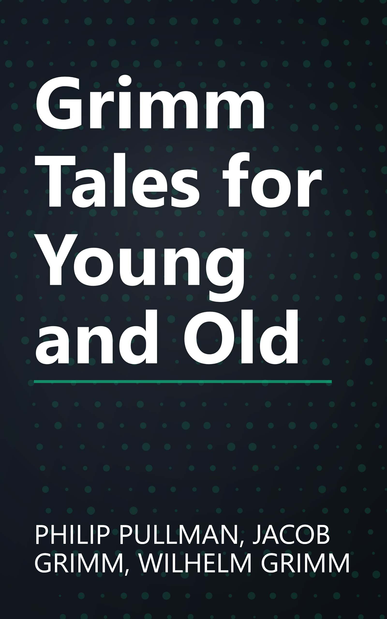 Grimm Tales for Young and Old book cover