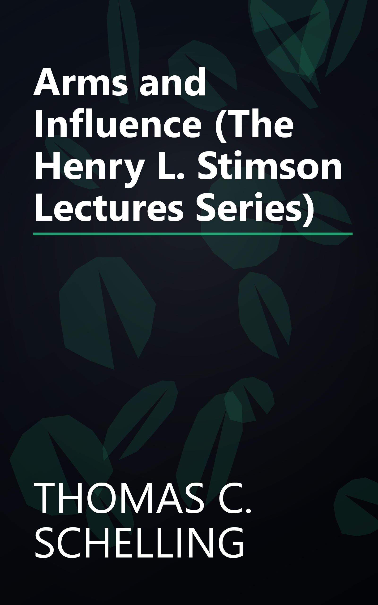 Arms and Influence (The Henry L. Stimson Lectures Series) book cover