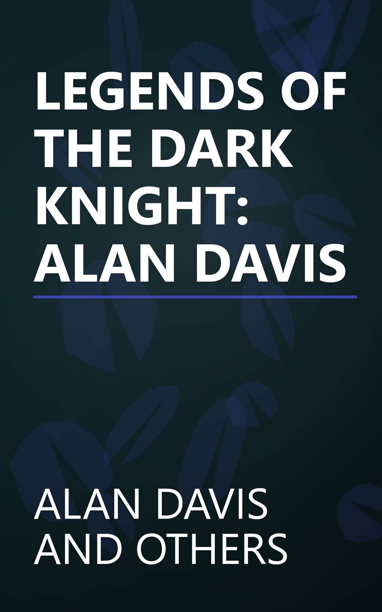 LEGENDS OF THE DARK KNIGHT: ALAN DAVIS book cover