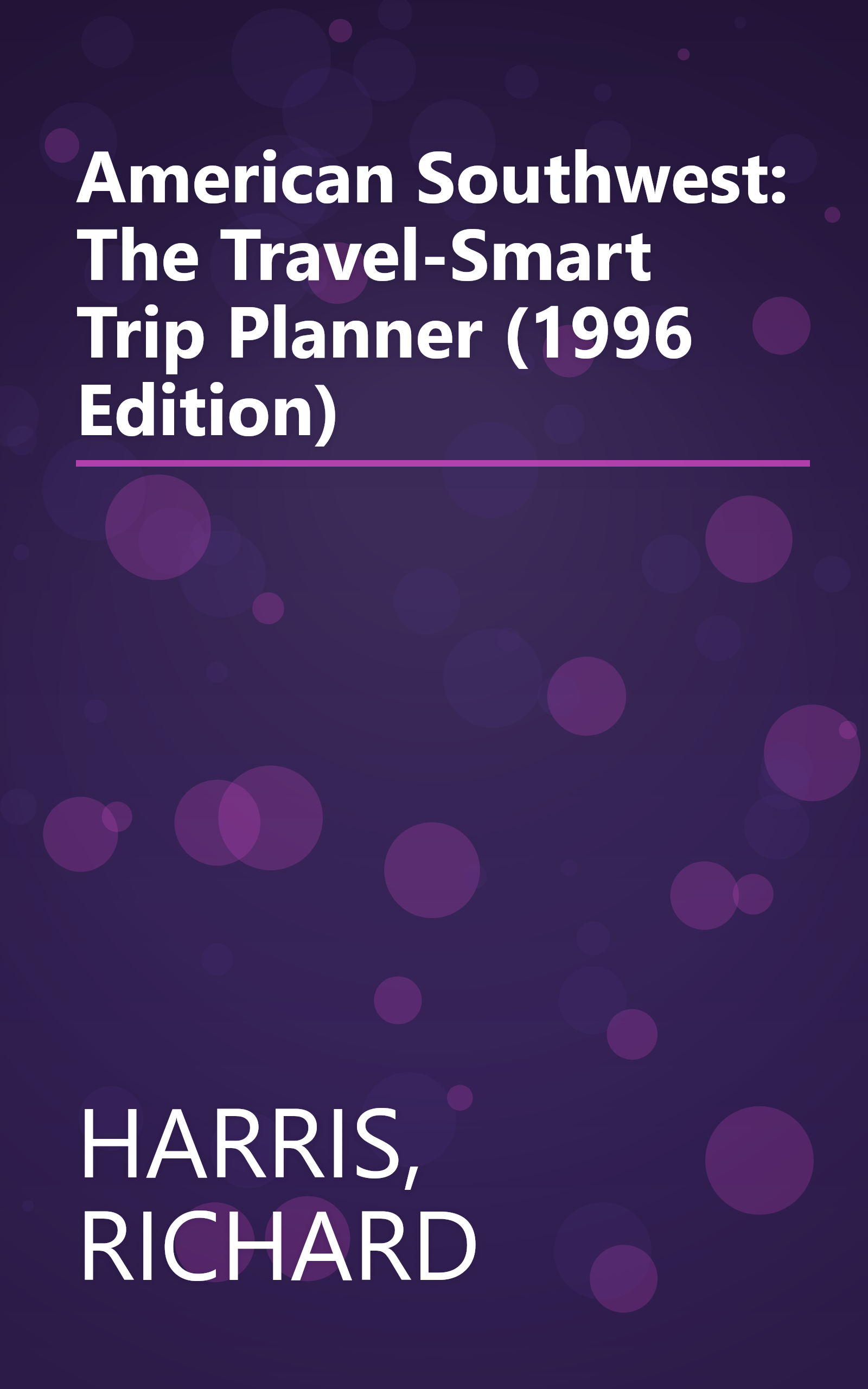 American Southwest: The Travel-Smart Trip Planner (1996 Edition) book cover