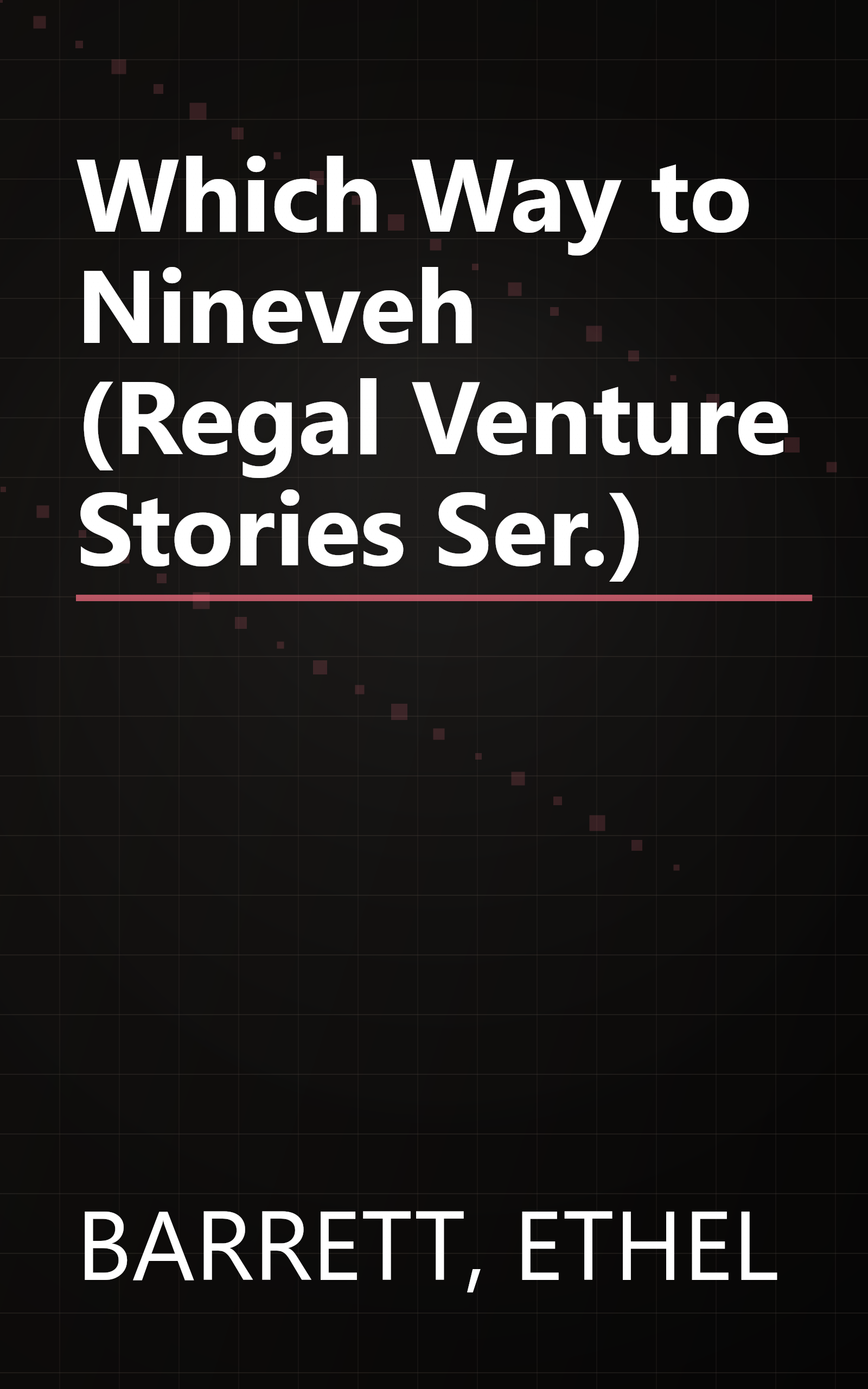 Which Way to Nineveh (Regal Venture Stories Ser.) book cover