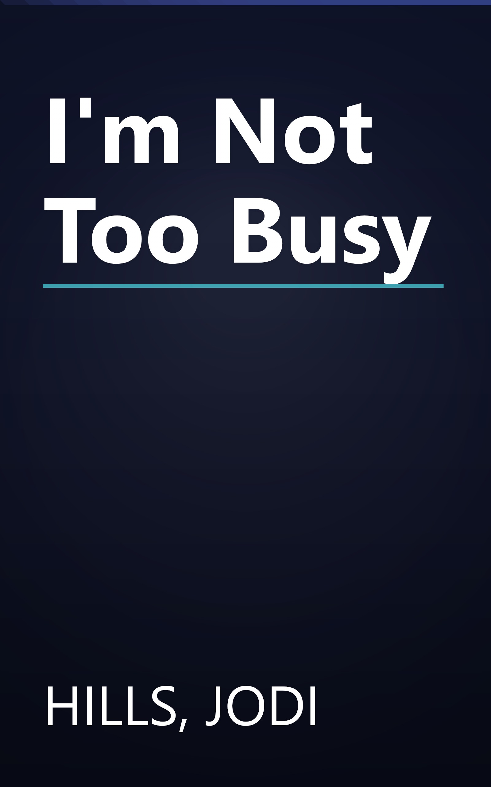 I'm Not Too Busy book cover