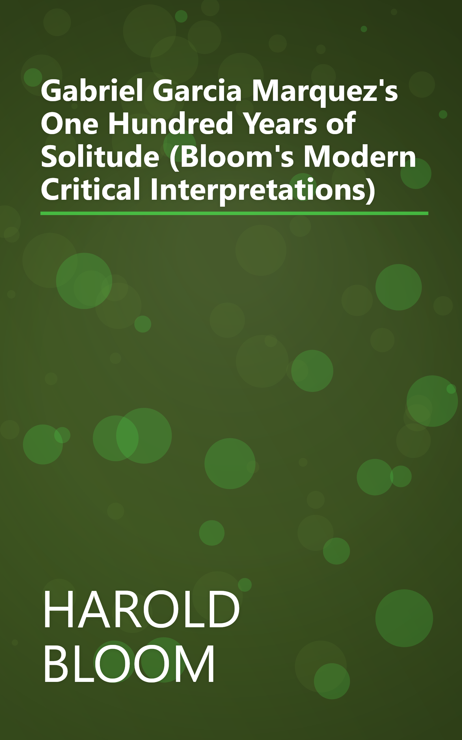 Gabriel Garcia Marquez's One Hundred Years of Solitude (Bloom's Modern Critical Interpretations) book cover
