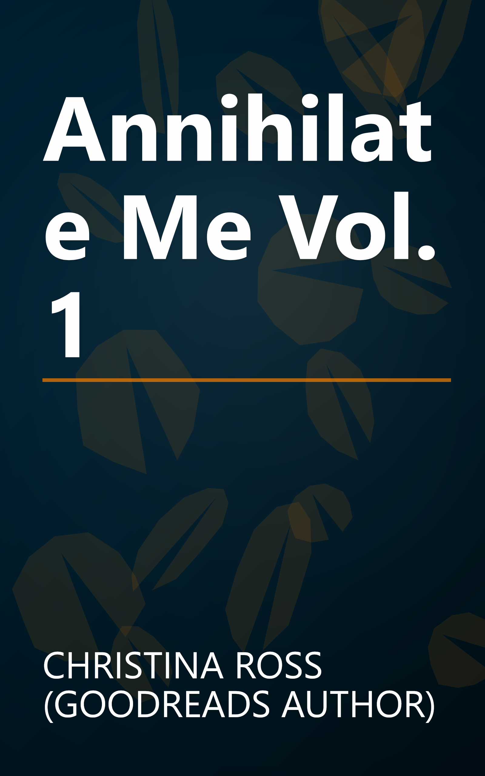 Annihilate Me Vol. 1 book cover