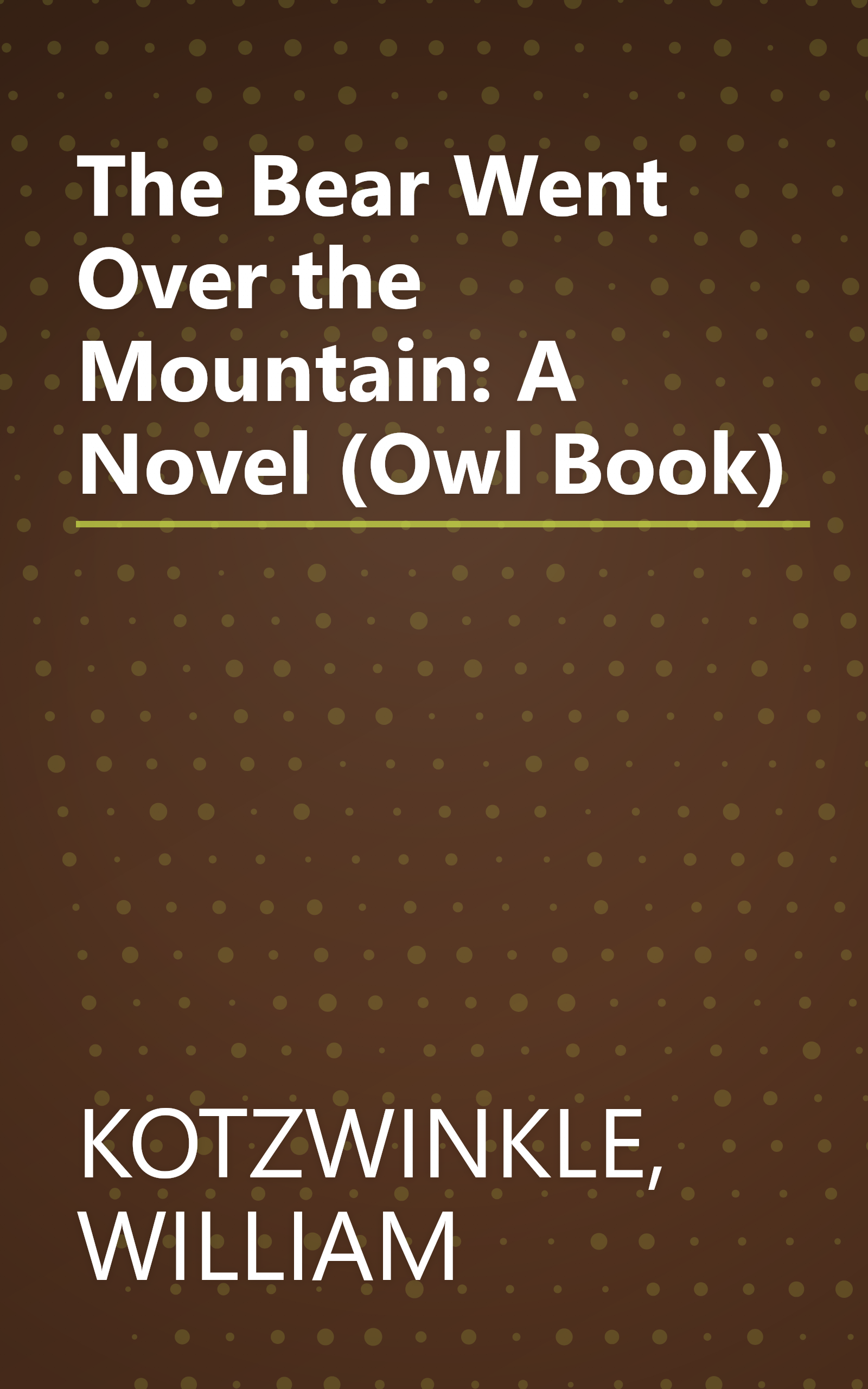 The Bear Went Over the Mountain: A Novel (Owl Book) book cover
