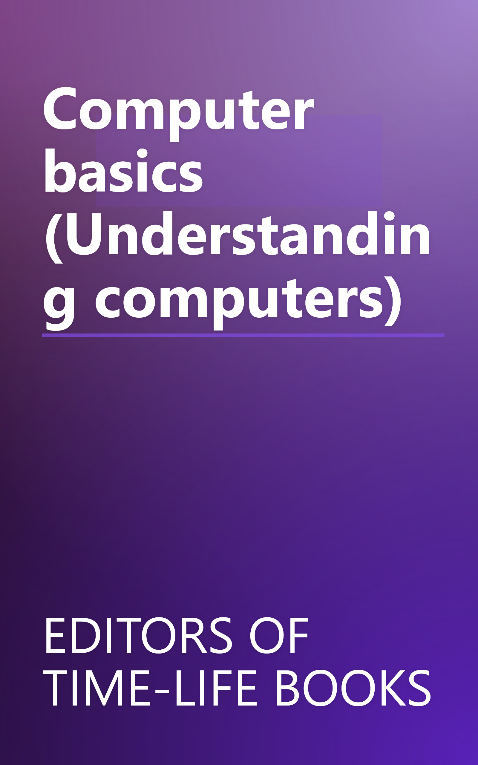 Computer basics (Understanding computers) book cover