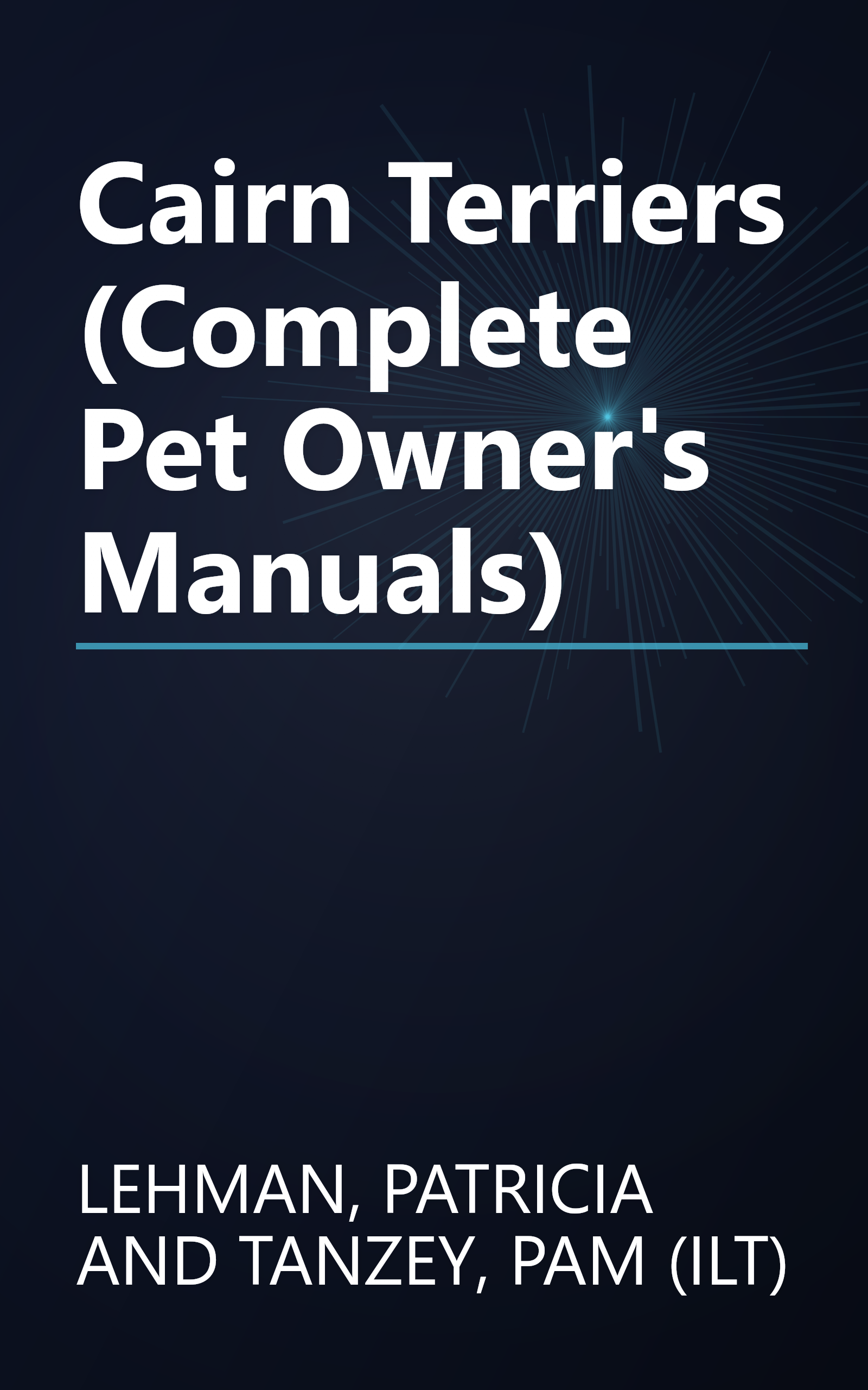 Cairn Terriers (Complete Pet Owner's Manuals) book cover