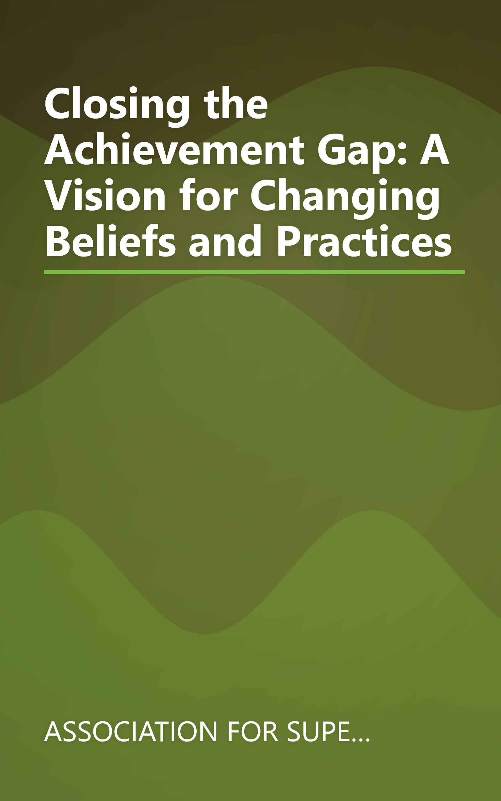 Closing the Achievement Gap: A Vision for Changing Beliefs and Practices book cover