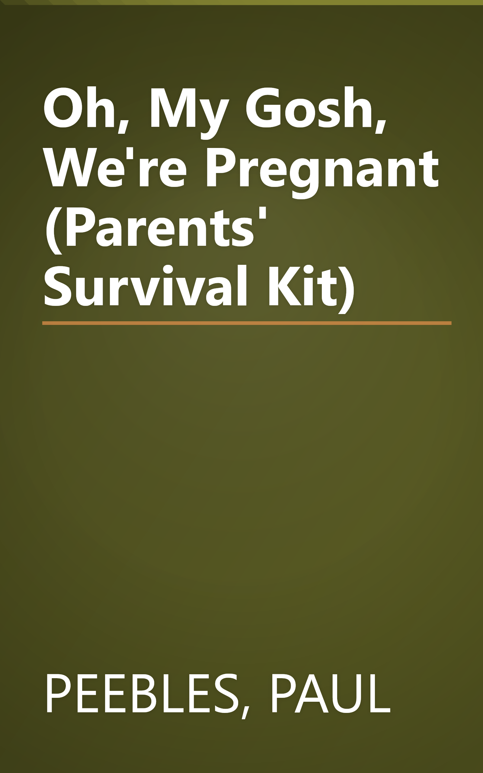 Oh, My Gosh, We're Pregnant (Parents' Survival Kit) book cover
