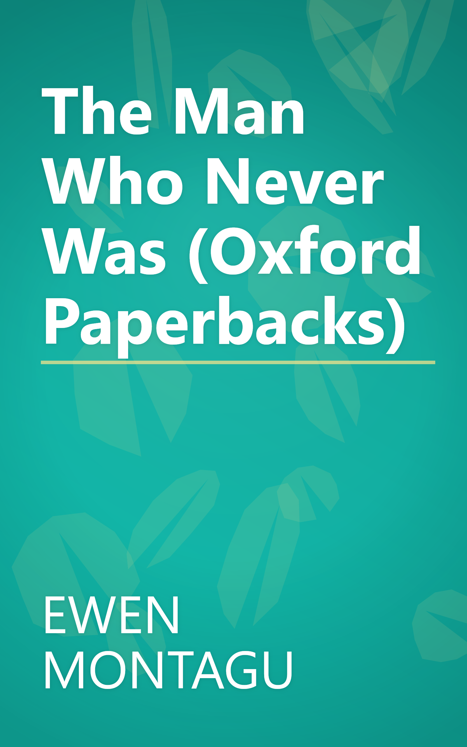 The Man Who Never Was (Oxford Paperbacks) book cover