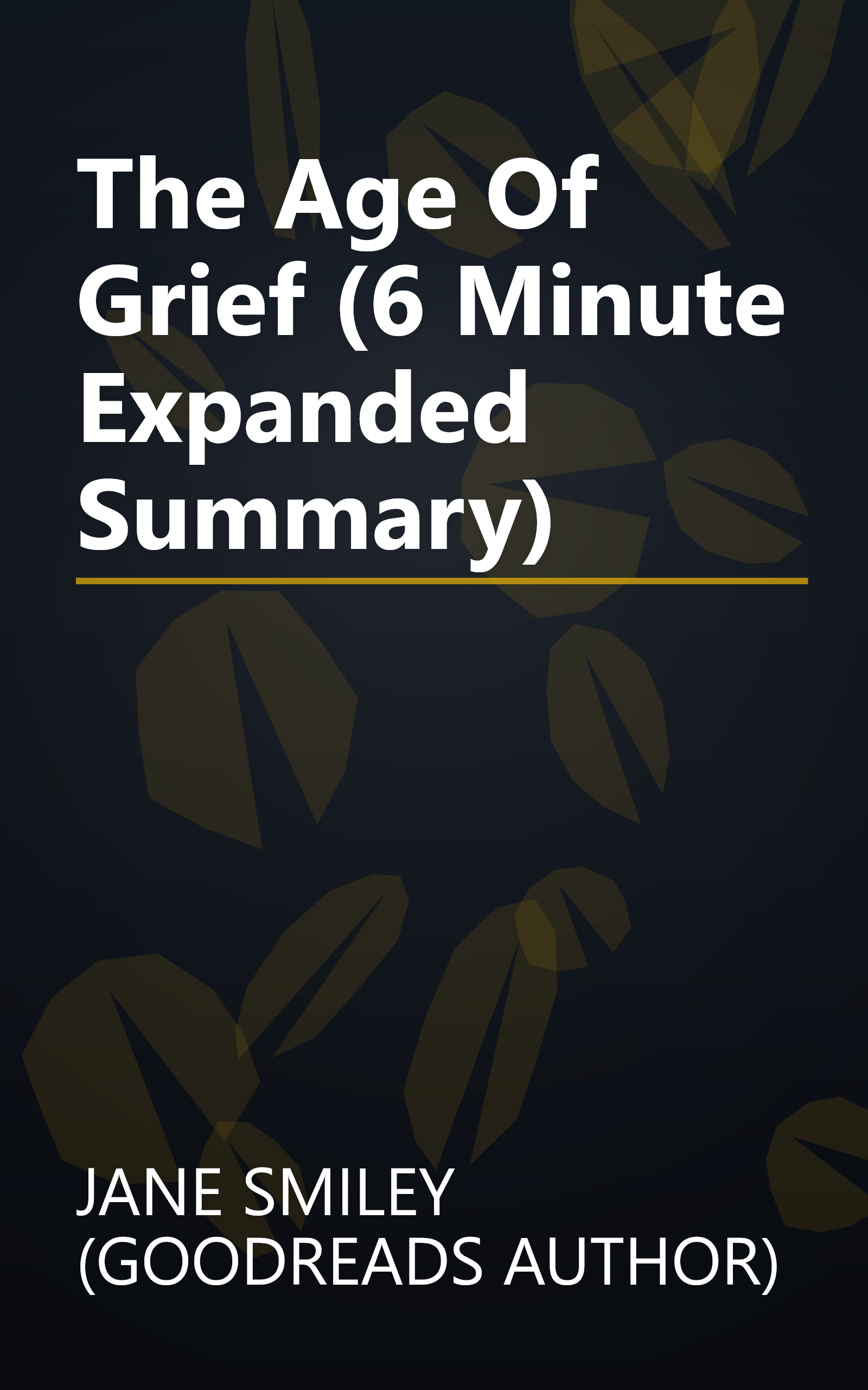 The Age Of Grief (6 Minute   Expanded Summary) book cover