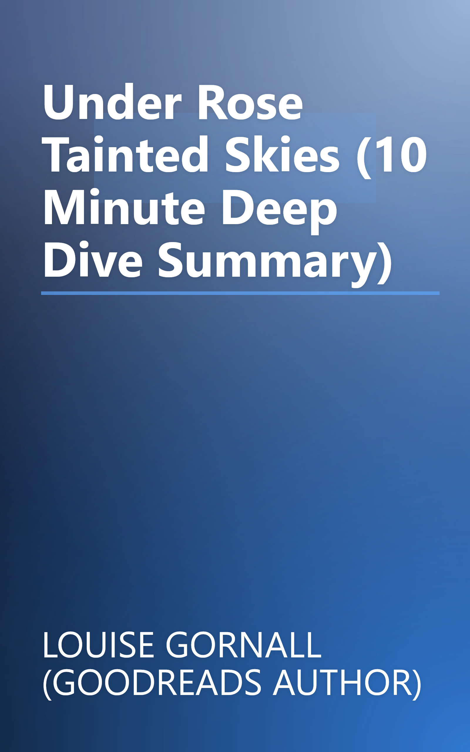Under Rose Tainted Skies (10 Minute   Deep Dive Summary) book cover