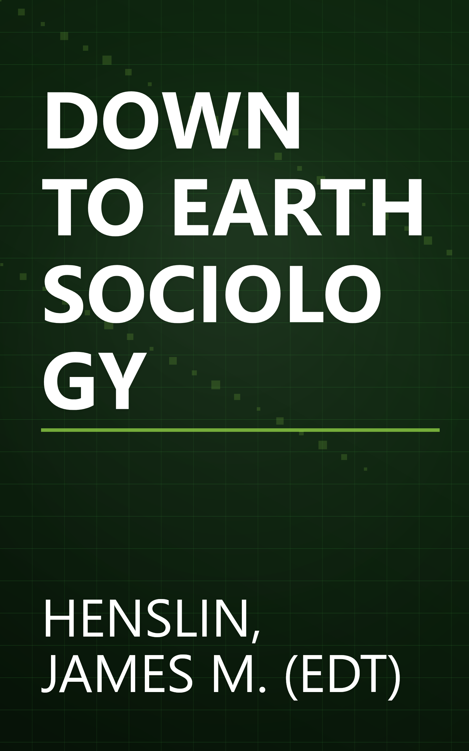 DOWN TO EARTH SOCIOLOGY book cover