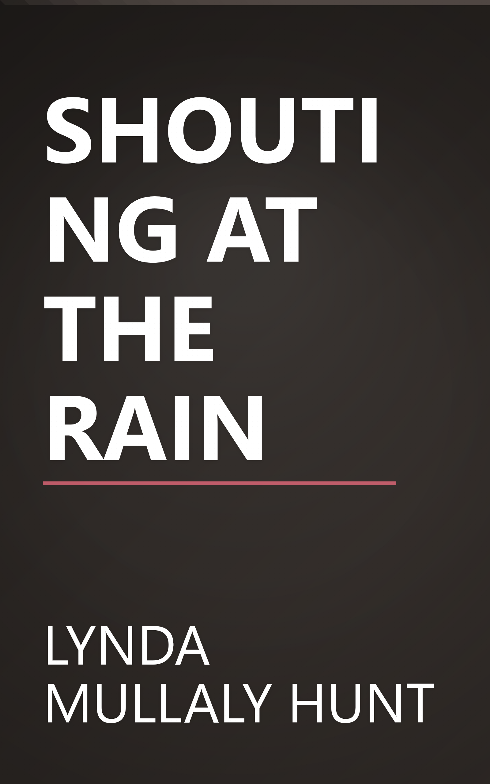SHOUTING AT THE RAIN book cover