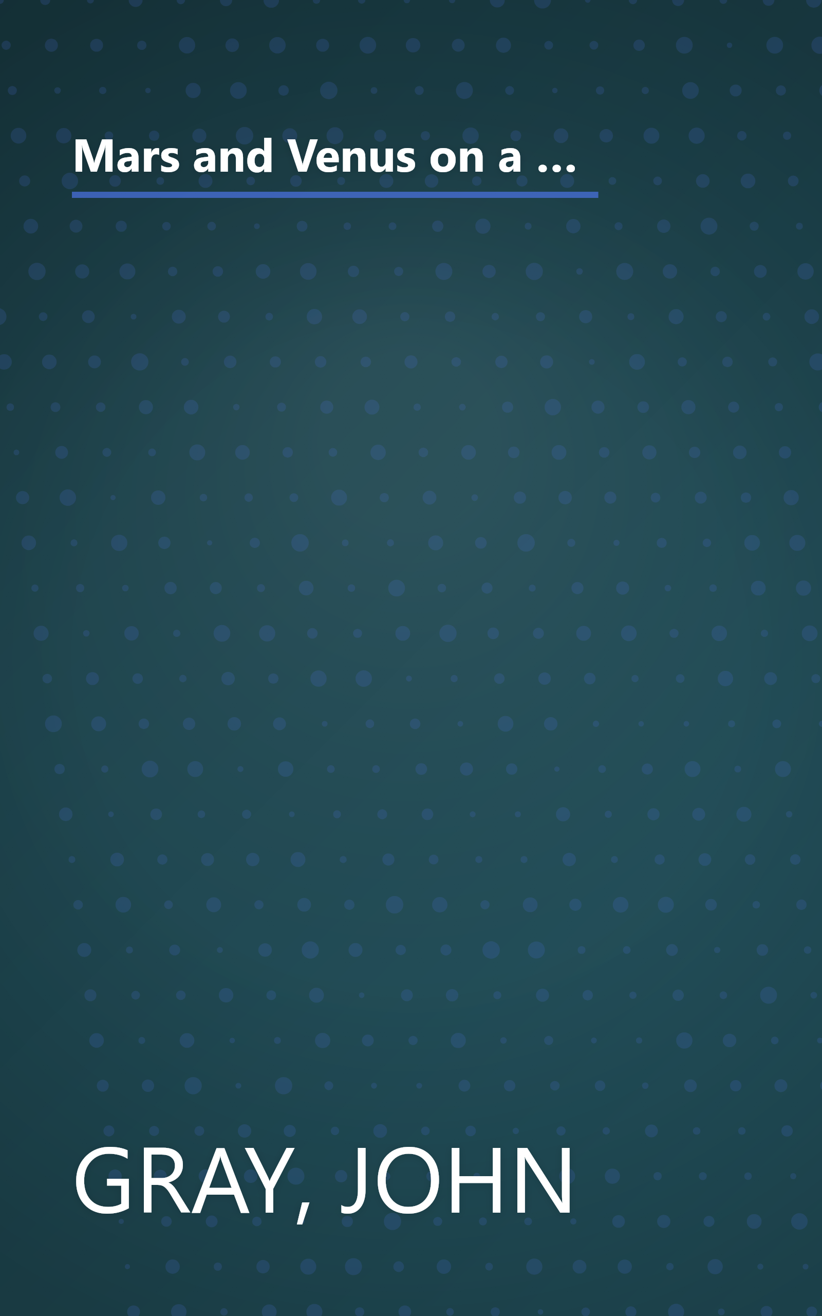 Mars and Venus on a Date: A Guide for Navigating the 5 Stages of Dating to Create a Loving and Lasting Relationship book cover