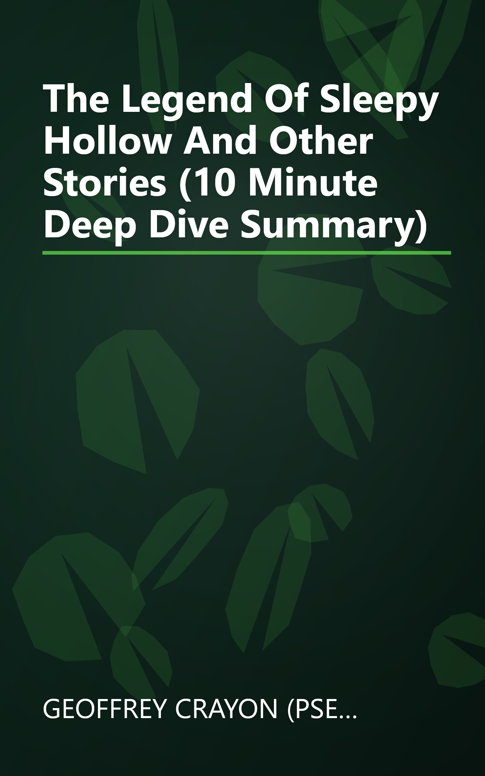 The Legend Of Sleepy Hollow And Other Stories (10 Minute   Deep Dive Summary) book cover