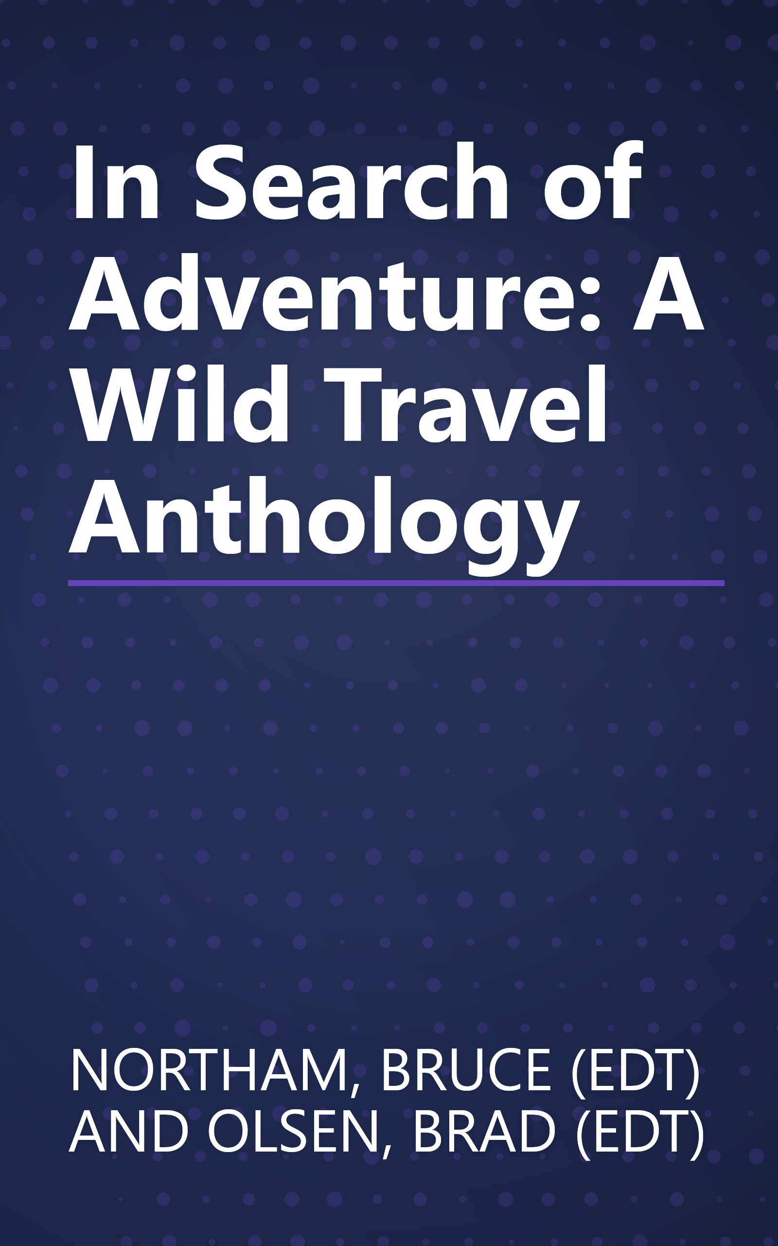 In Search of Adventure: A Wild Travel Anthology book cover