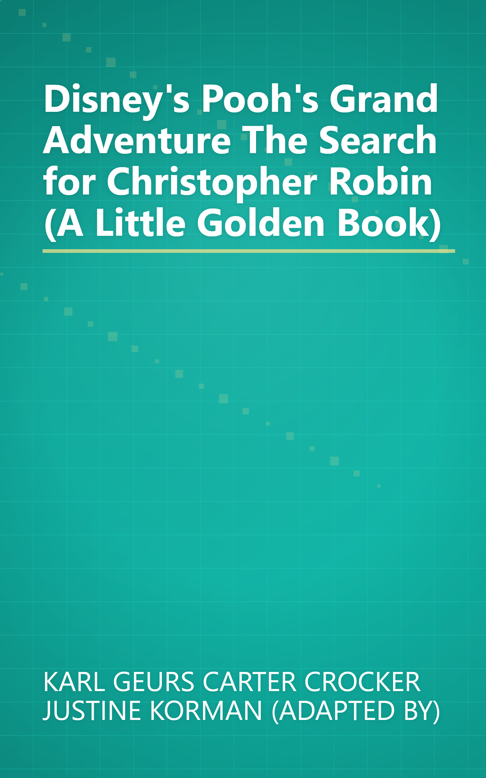 Disney's Pooh's Grand Adventure The Search for Christopher Robin (A Little Golden Book) book cover
