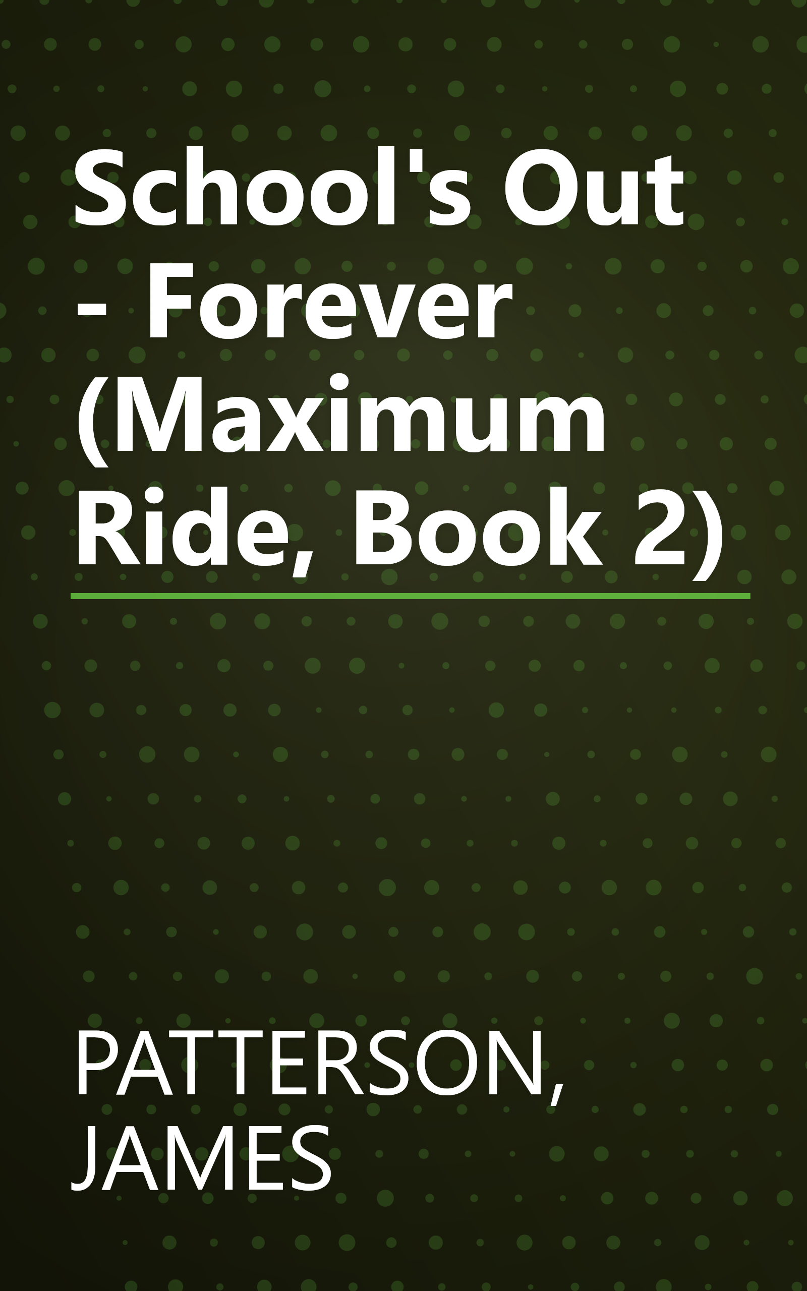 School's Out - Forever (Maximum Ride, Book 2) book cover